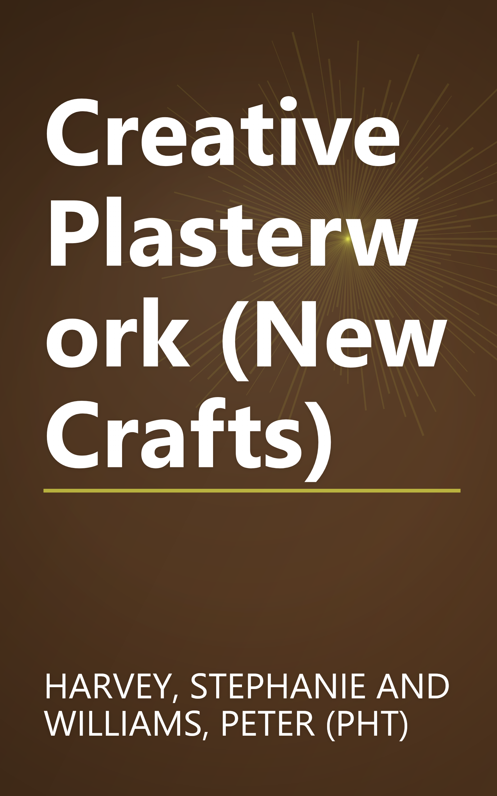 Creative Plasterwork (New Crafts) book cover