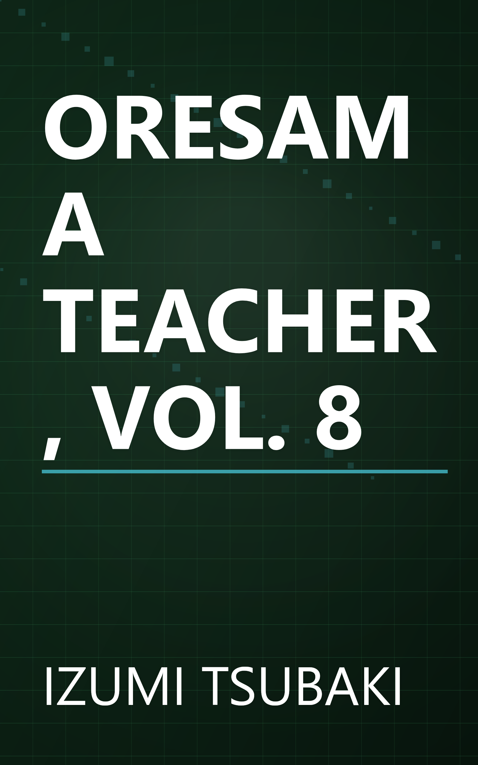 ORESAMA TEACHER, VOL. 8 book cover