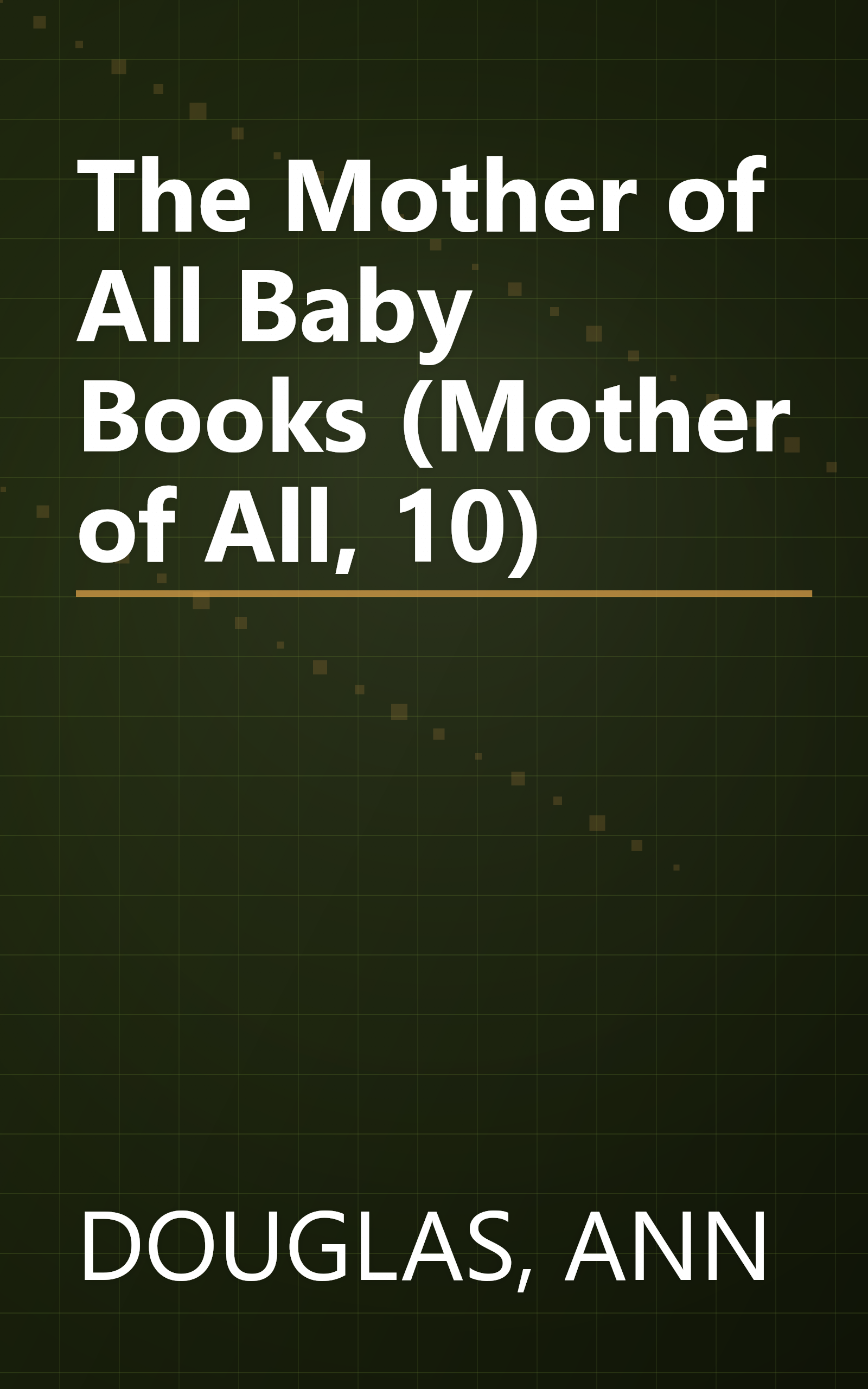 The Mother of All Baby Books (Mother of All, 10) book cover