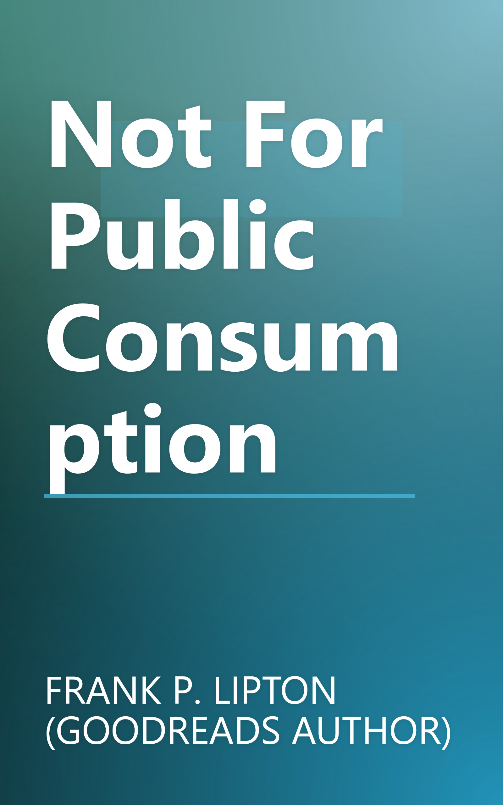 Not For Public Consumption book cover