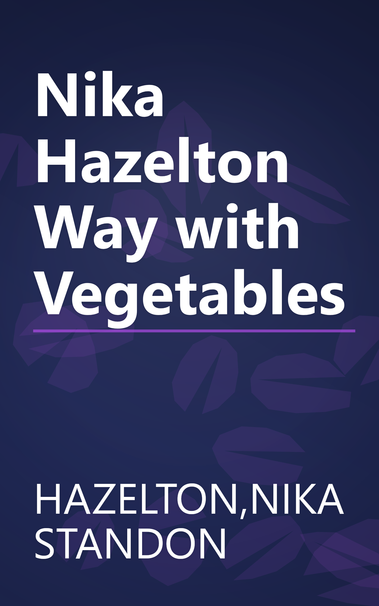 Nika Hazelton Way with Vegetables book cover