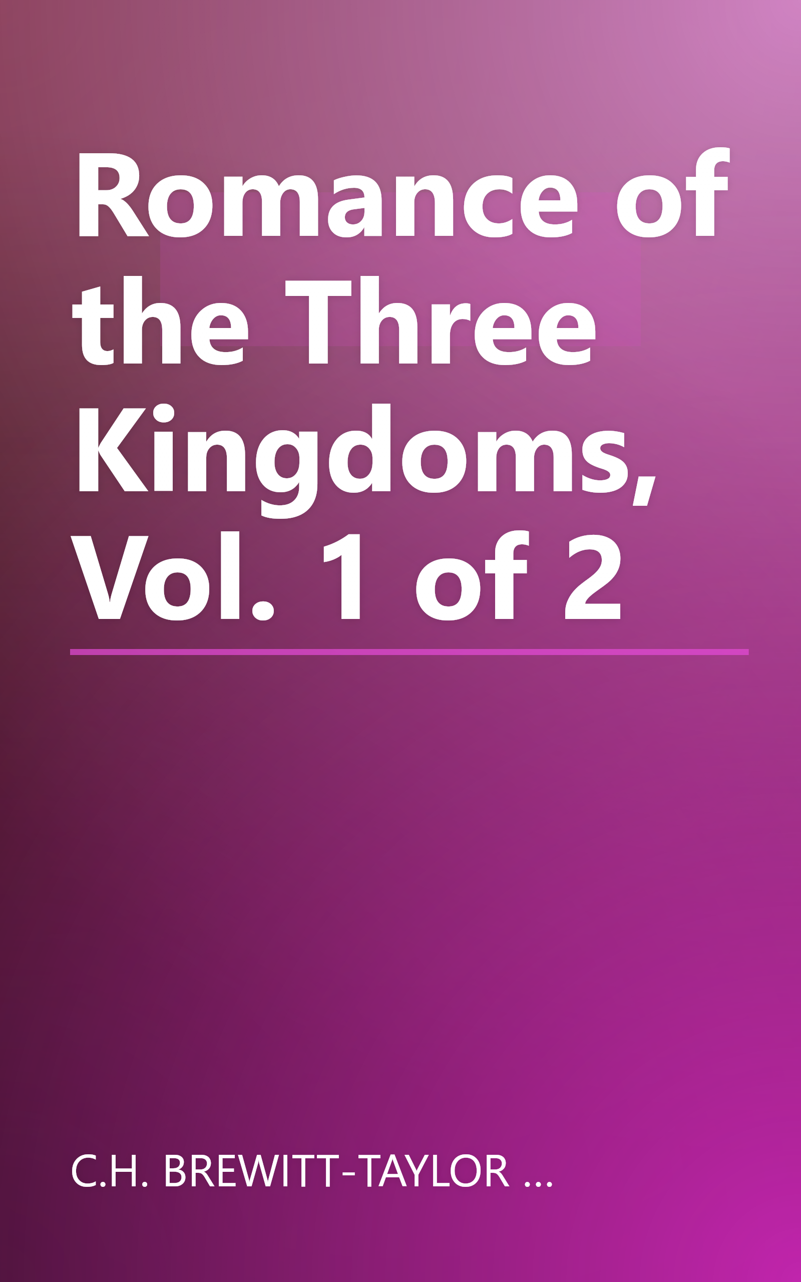 Romance of the Three Kingdoms, Vol. 1 of 2 book cover