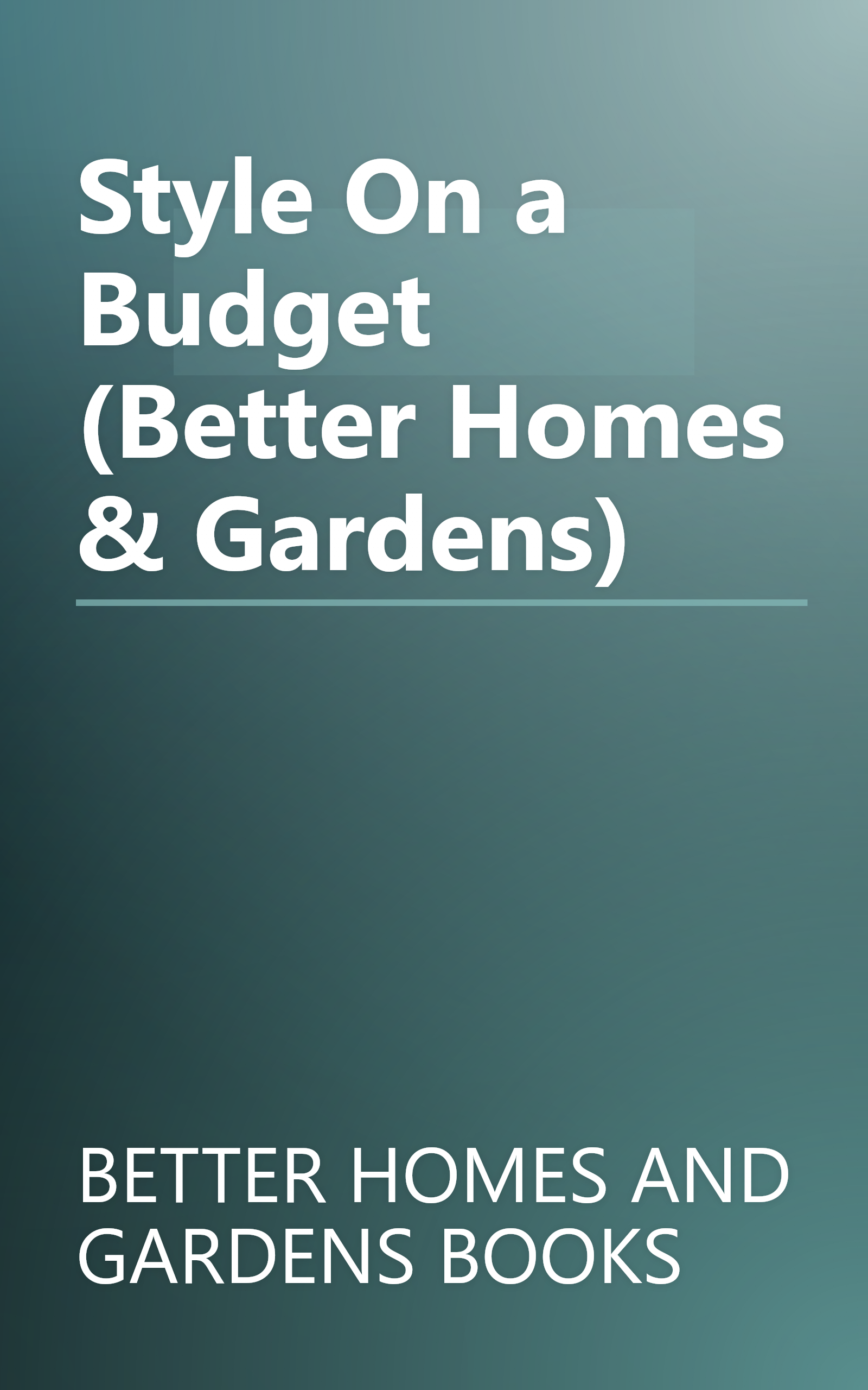Style On a Budget (Better Homes & Gardens) book cover