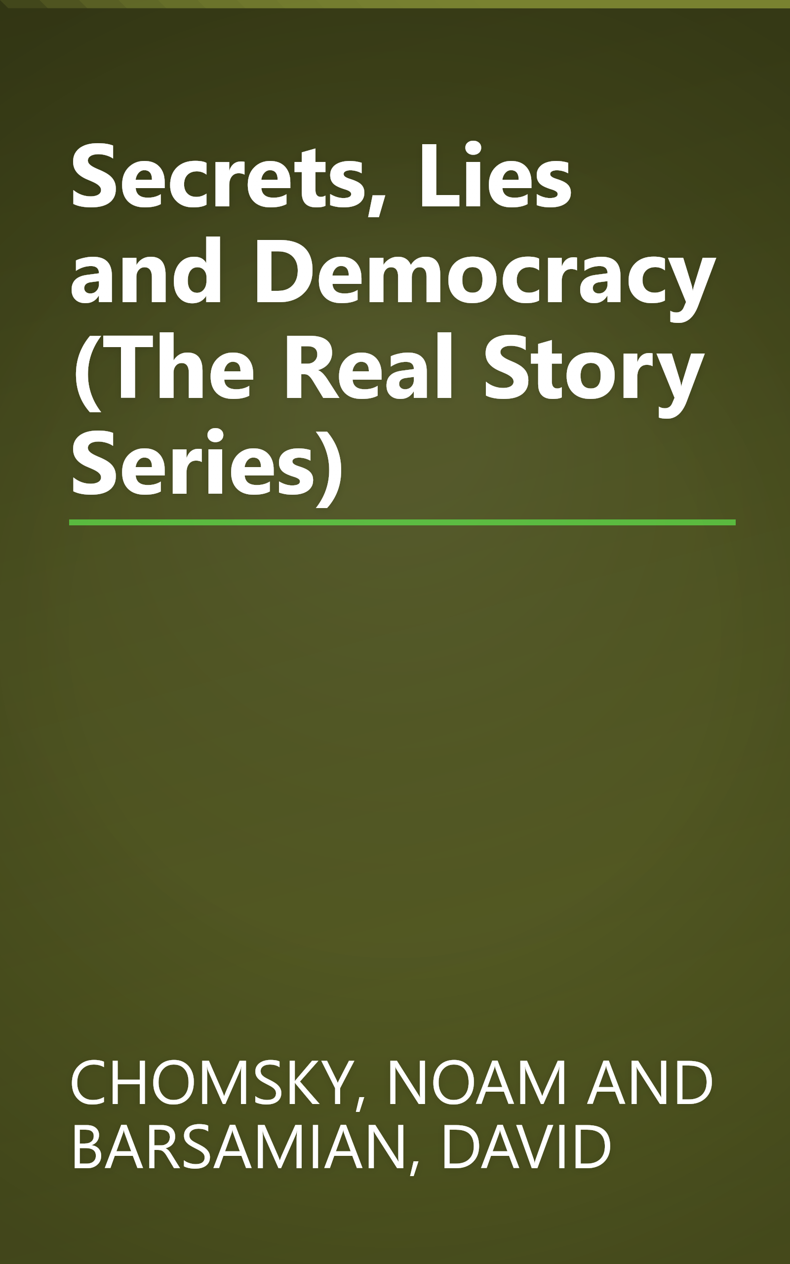 Secrets, Lies and Democracy (The Real Story Series) book cover