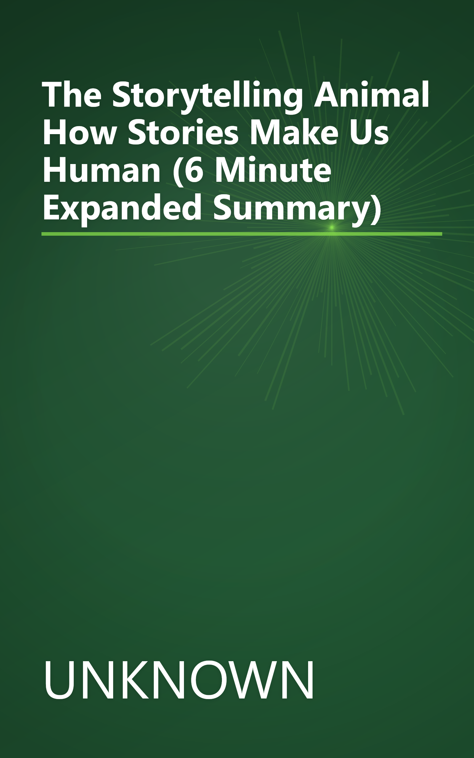 The Storytelling Animal  How Stories Make Us Human (6 Minute   Expanded Summary) book cover
