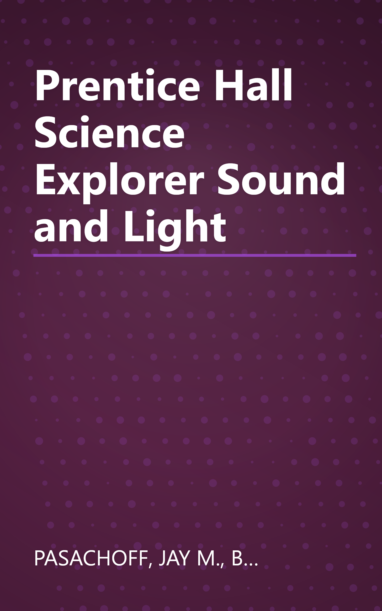 Prentice Hall Science Explorer Sound and Light book cover
