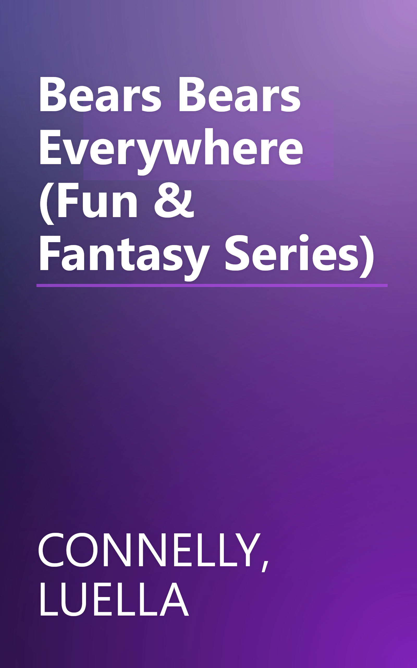 Bears Bears Everywhere (Fun & Fantasy Series) book cover