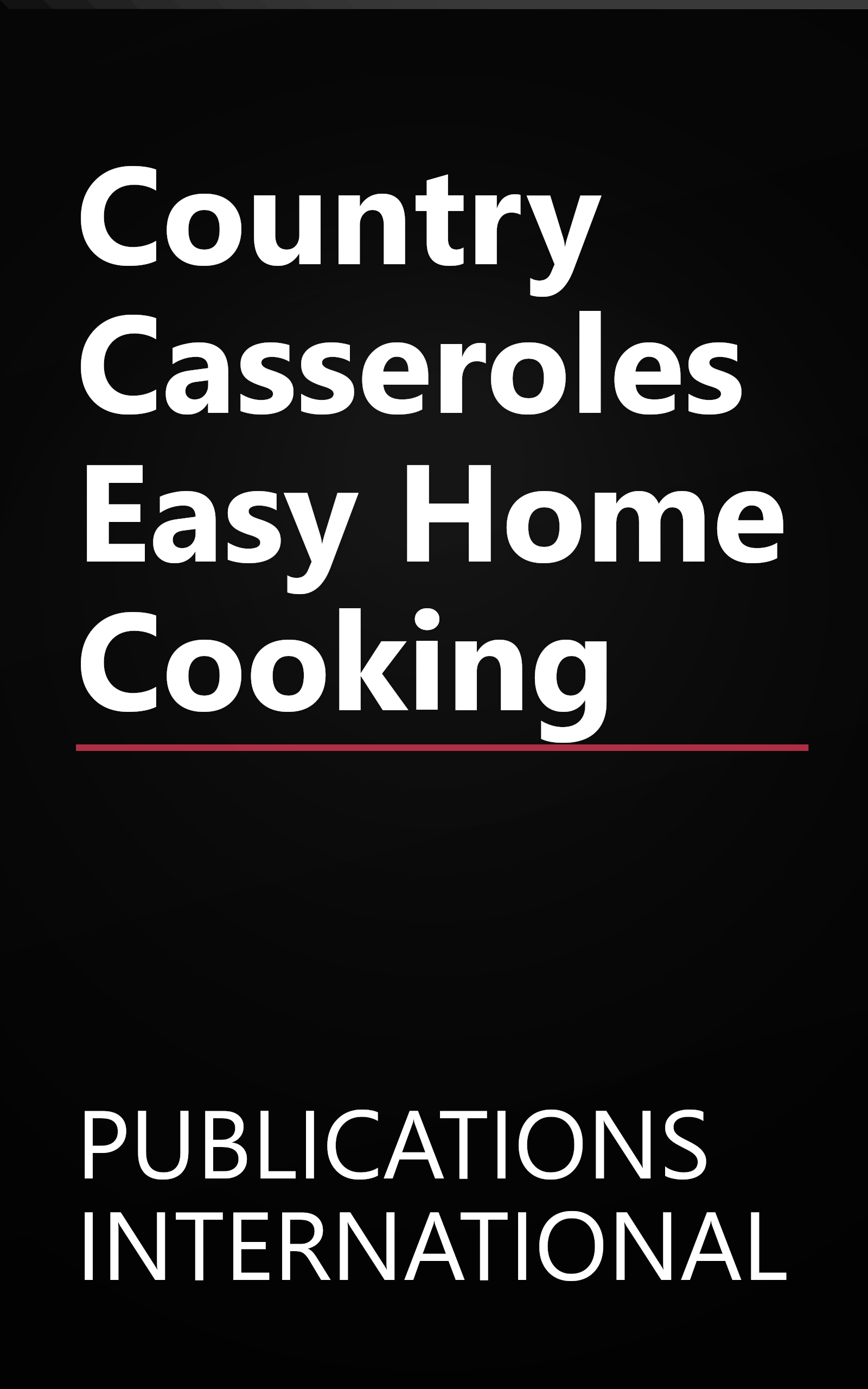 Country Casseroles Easy Home Cooking book cover