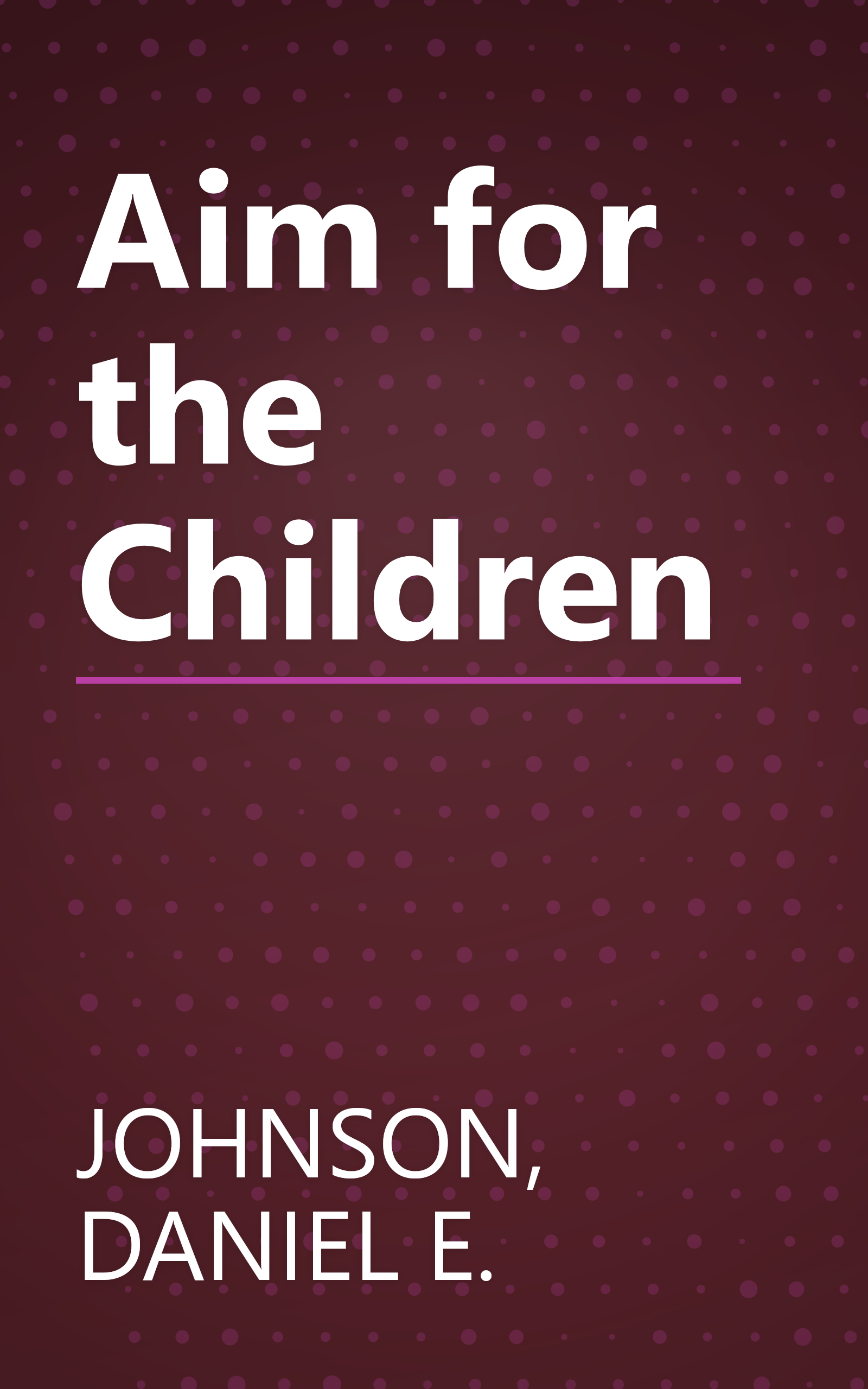 Aim for the Children book cover