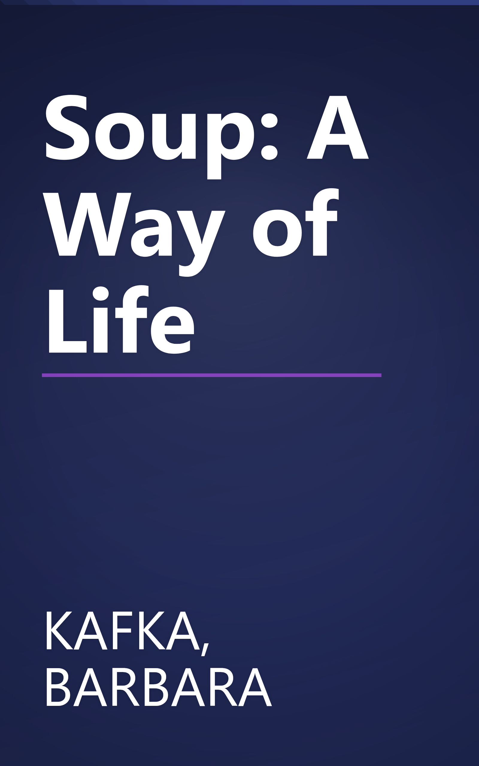 Soup: A Way of Life book cover