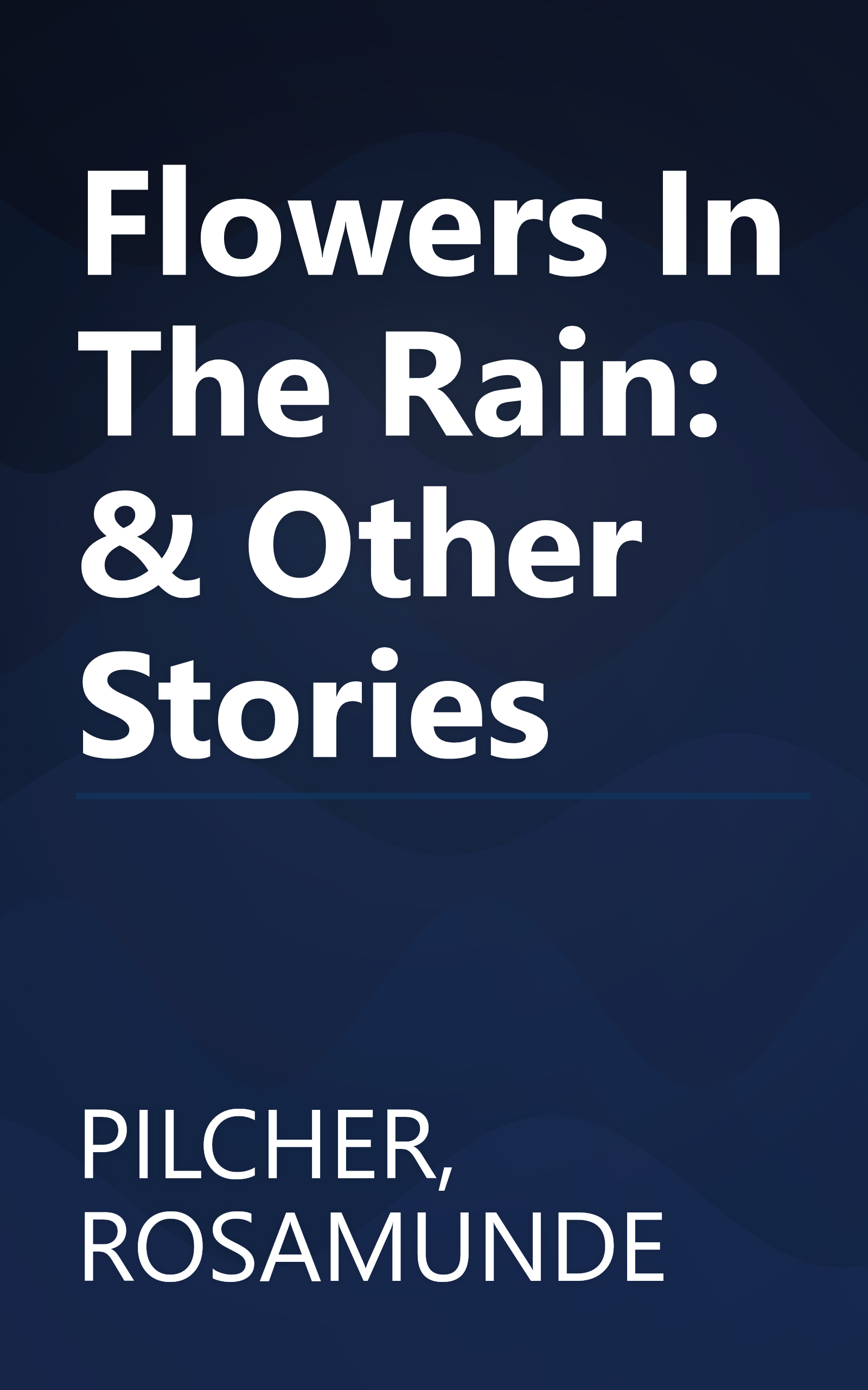 Flowers In The Rain: & Other Stories book cover