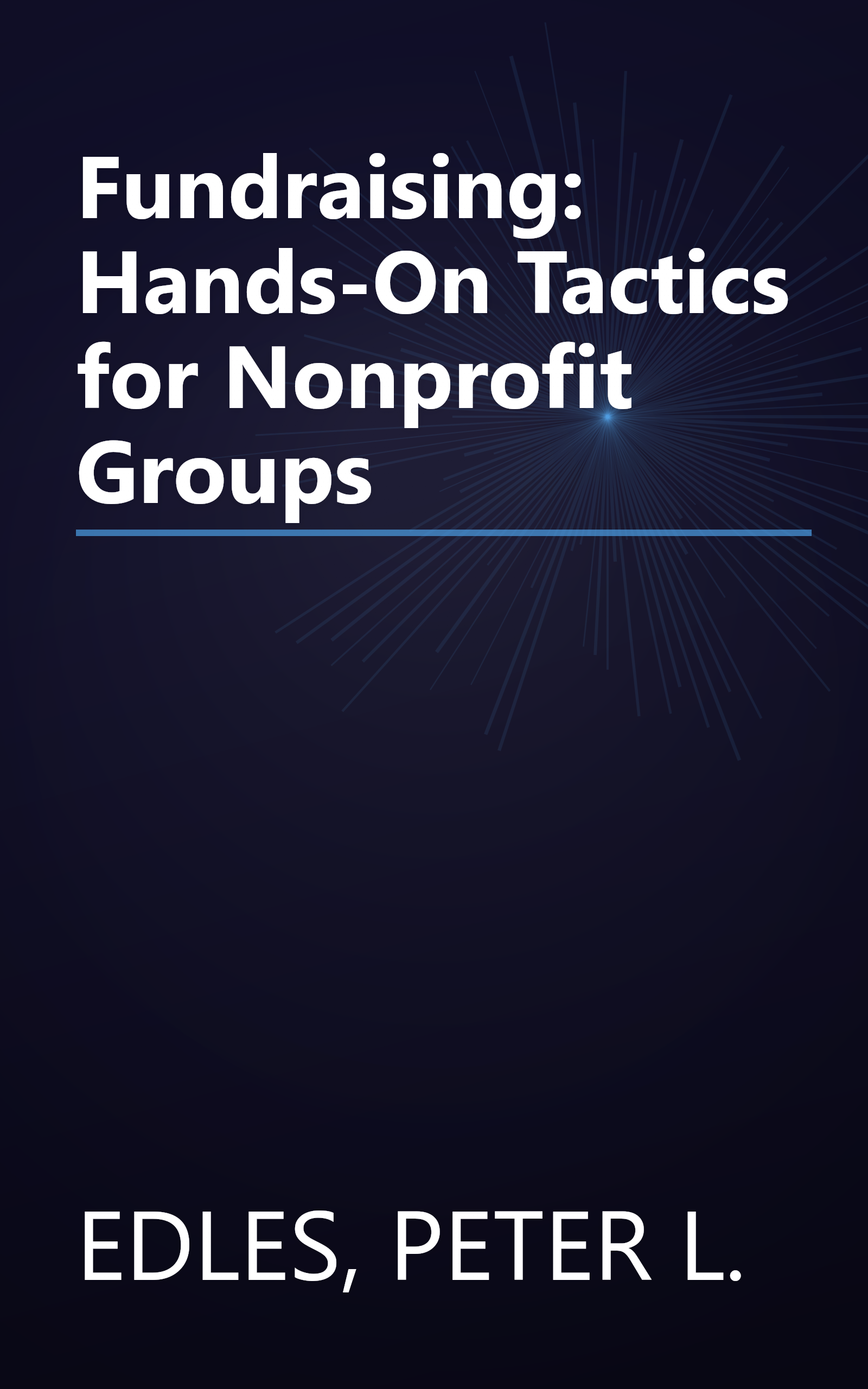 Fundraising: Hands-On Tactics for Nonprofit Groups book cover