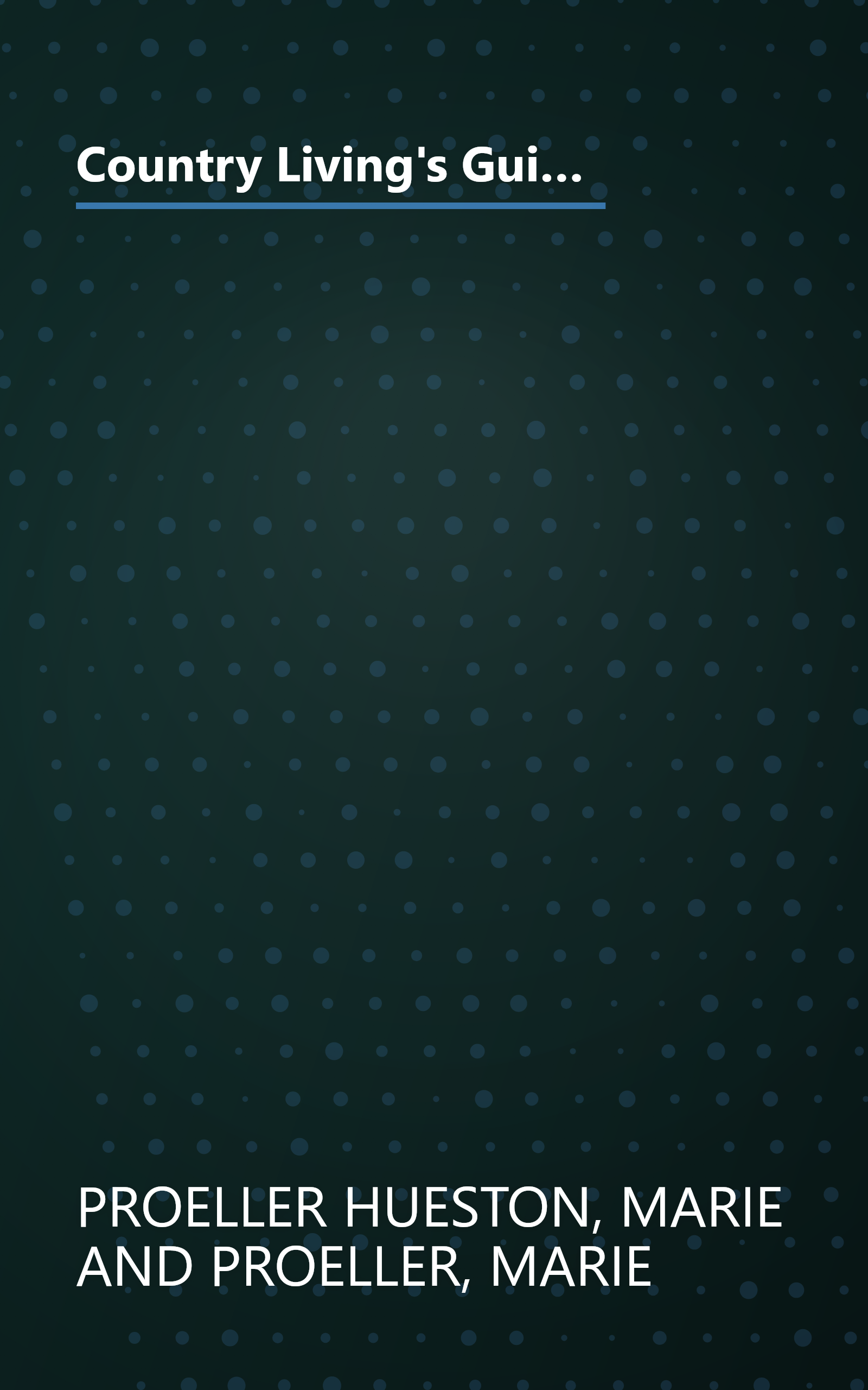 Country Living's Guide to the Best Flea Markets: How to Find (And Bargain For) Antiques and Other Treasures in the U.S. and Canada book cover