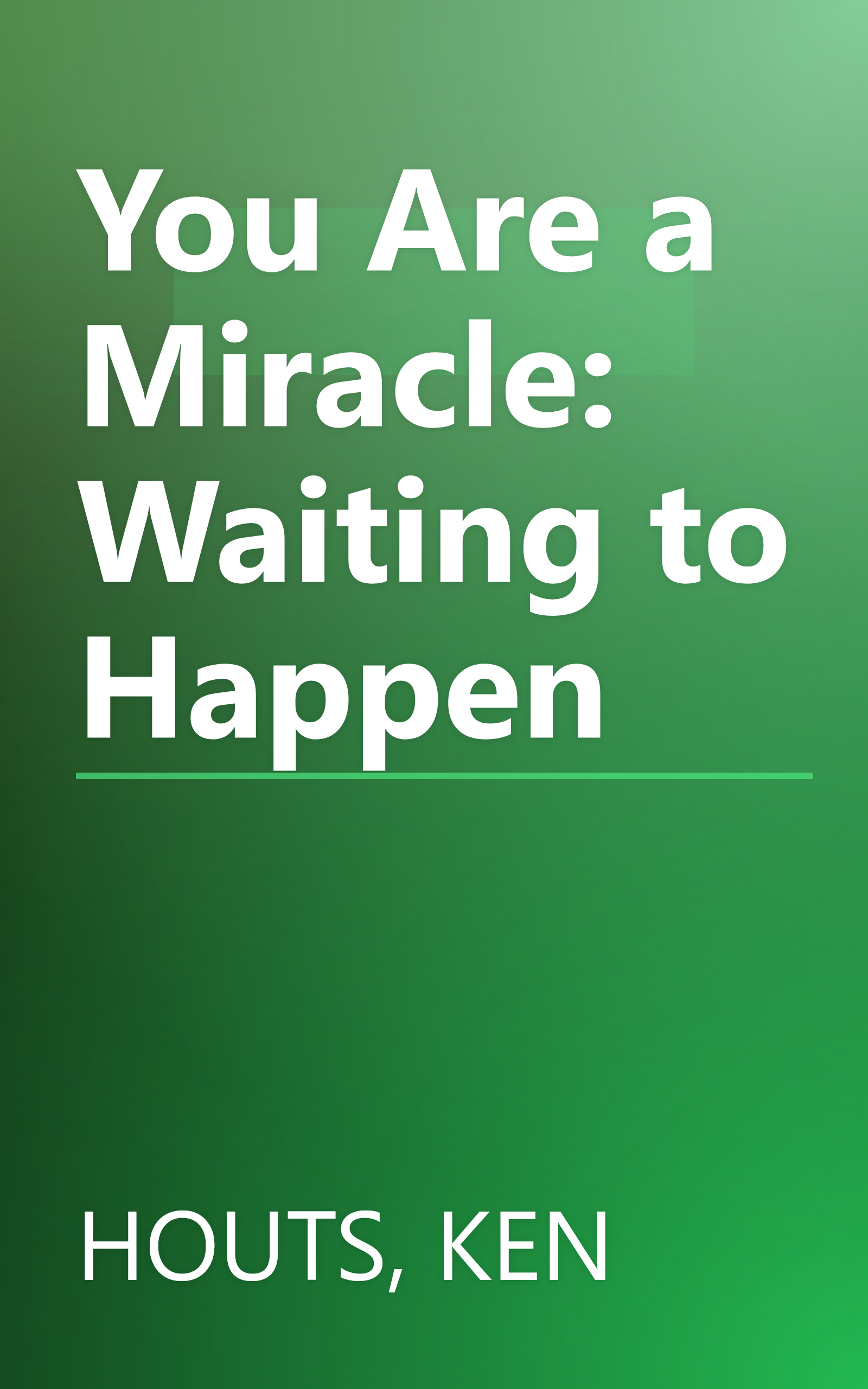 You Are a Miracle: Waiting to Happen book cover