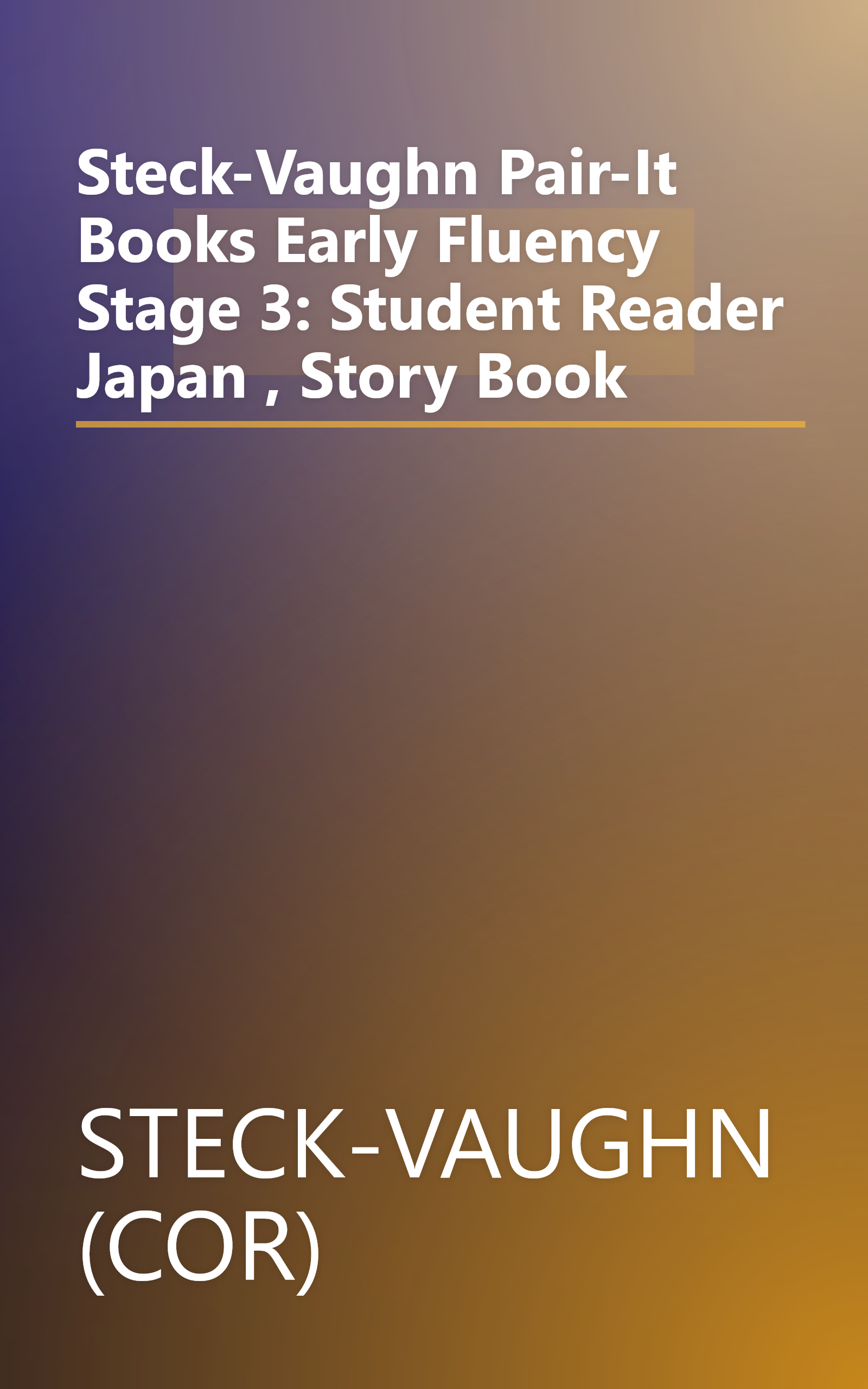 Steck-Vaughn Pair-It Books Early Fluency Stage 3: Student Reader Japan , Story Book book cover