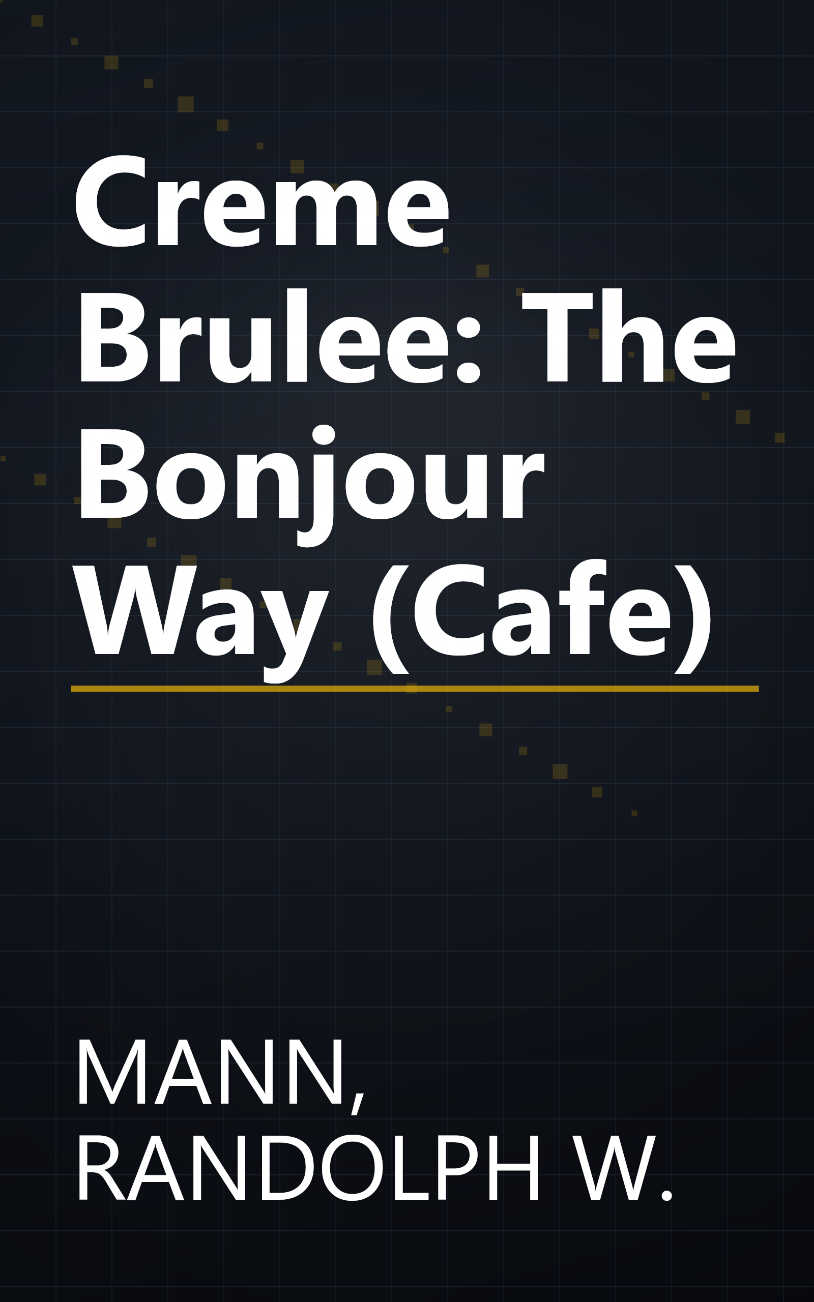 Creme Brulee: The Bonjour Way (Cafe) book cover