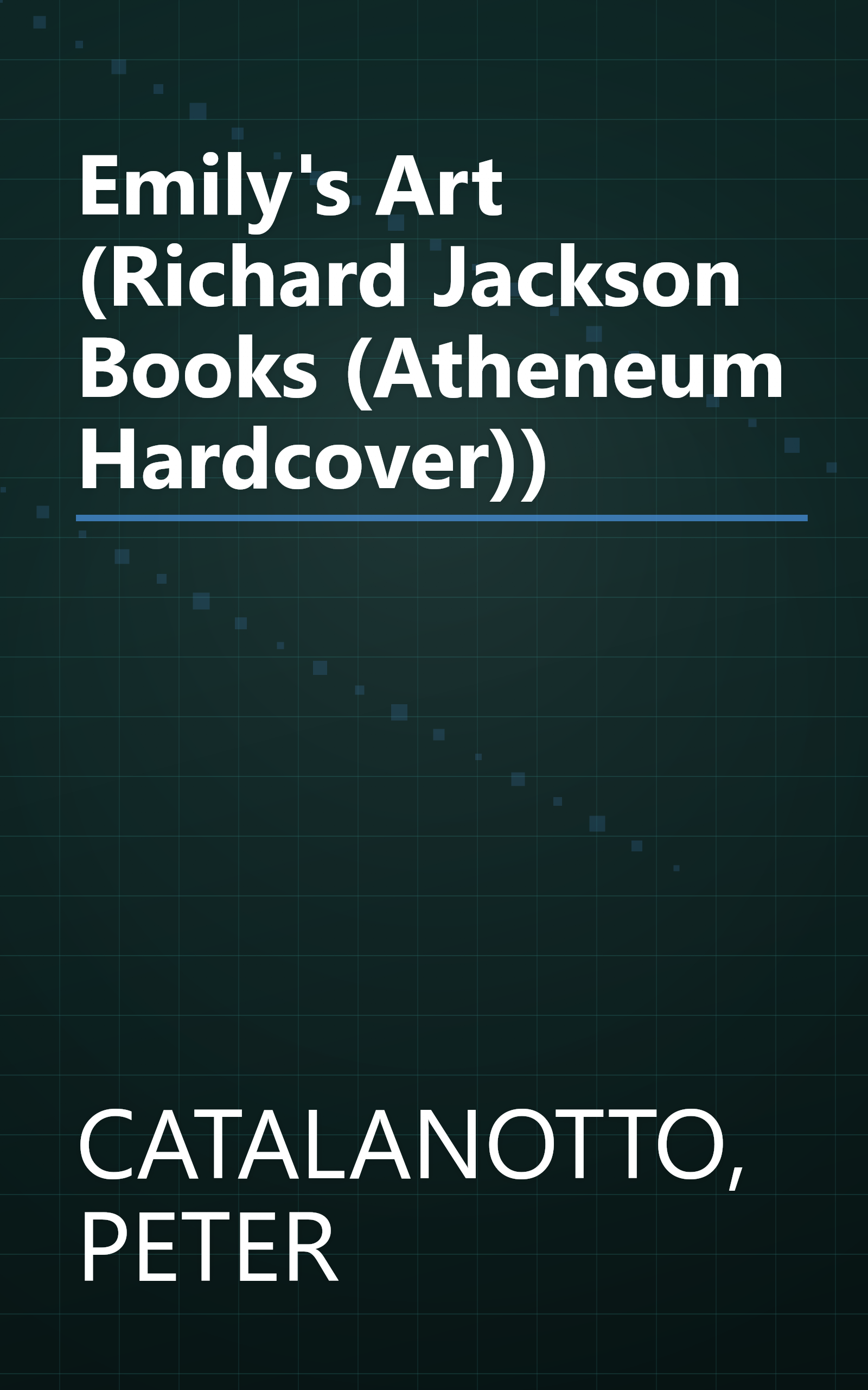 Emily's Art (Richard Jackson Books (Atheneum Hardcover)) book cover