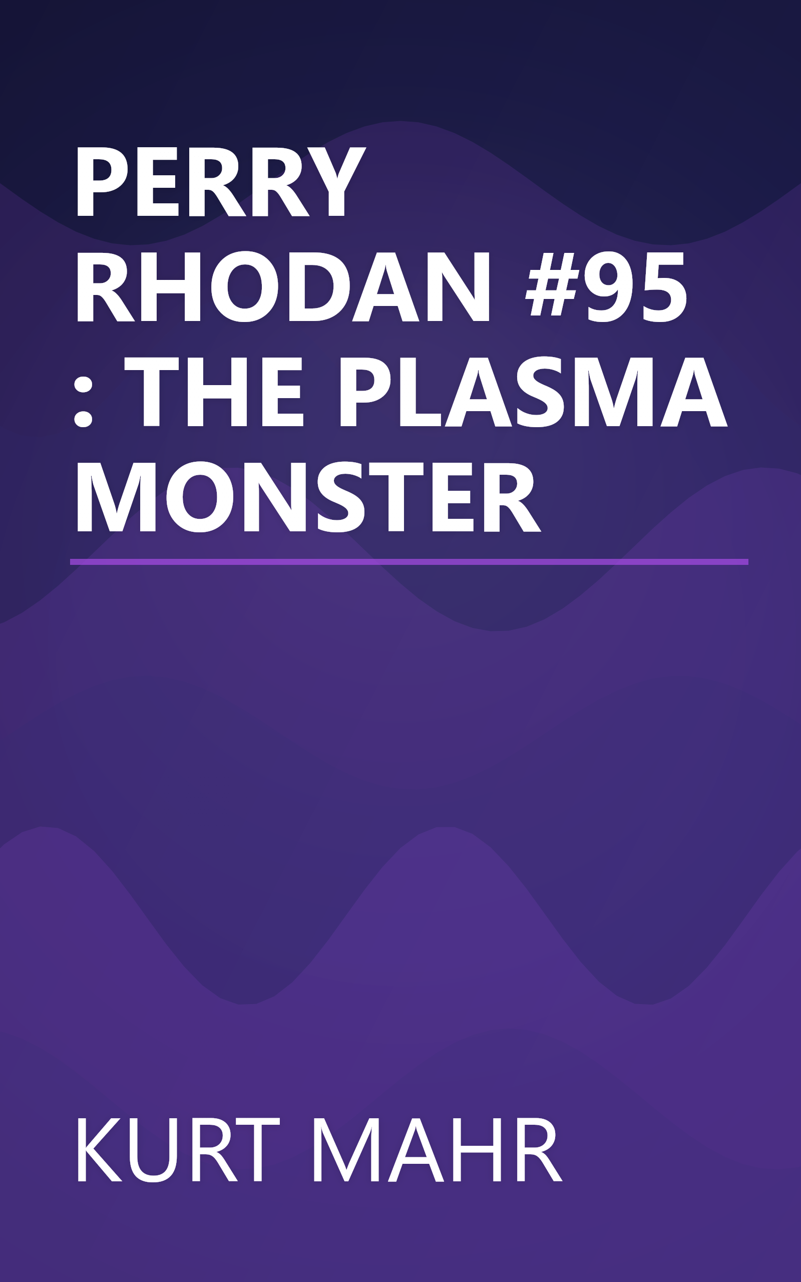 PERRY RHODAN #95 : THE PLASMA MONSTER book cover