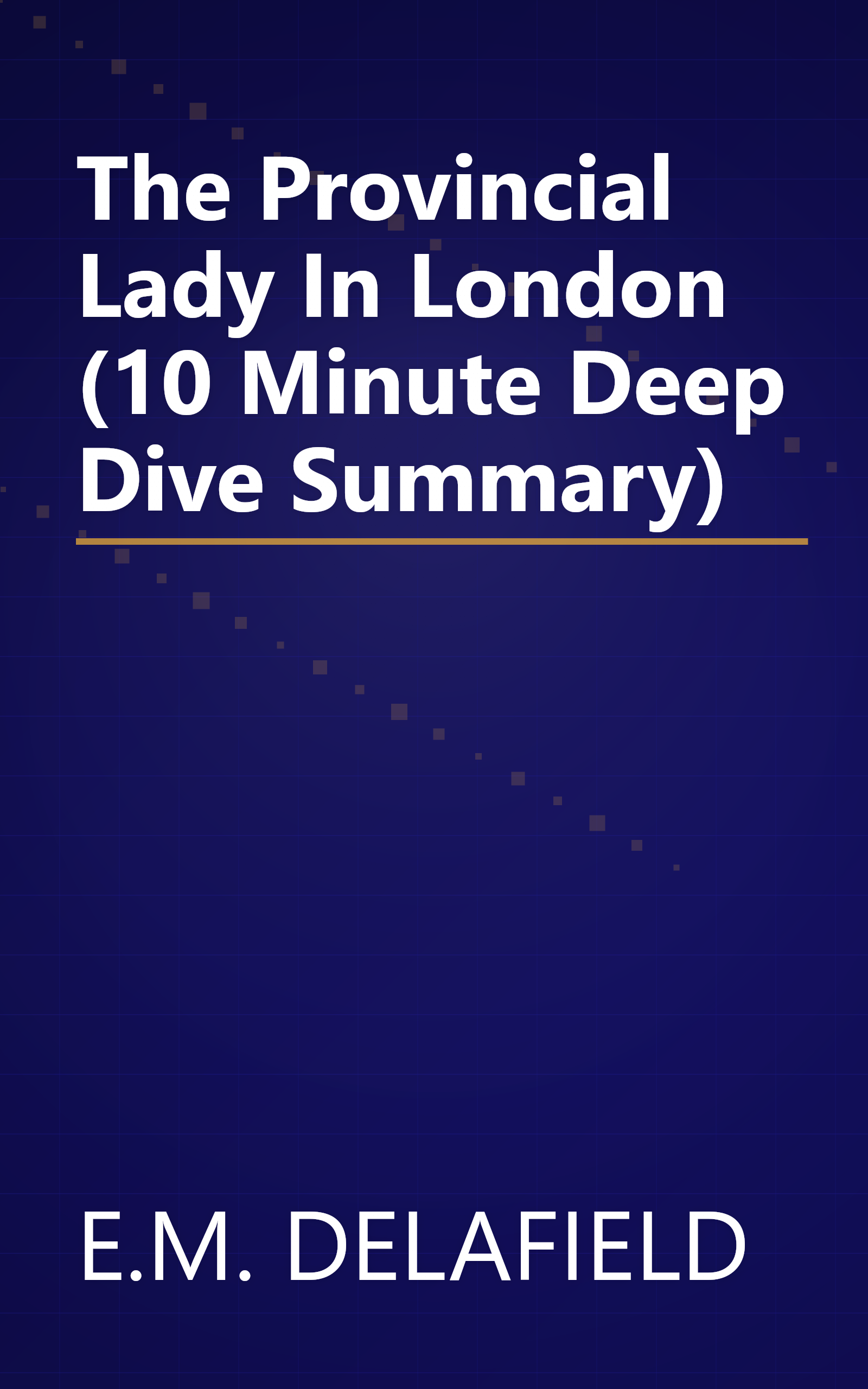 The Provincial Lady In London (10 Minute   Deep Dive Summary) book cover