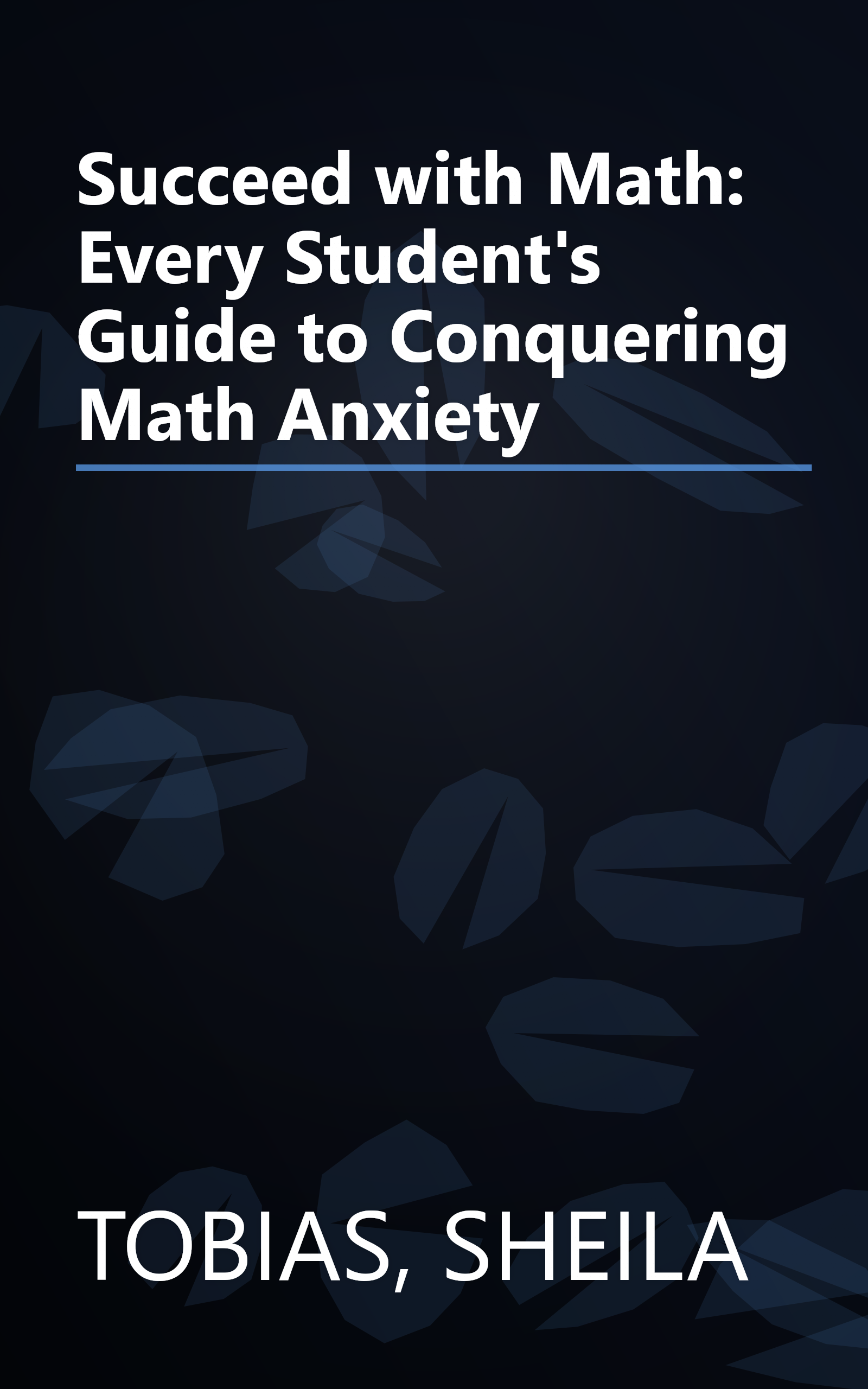 Succeed with Math: Every Student's Guide to Conquering Math Anxiety book cover