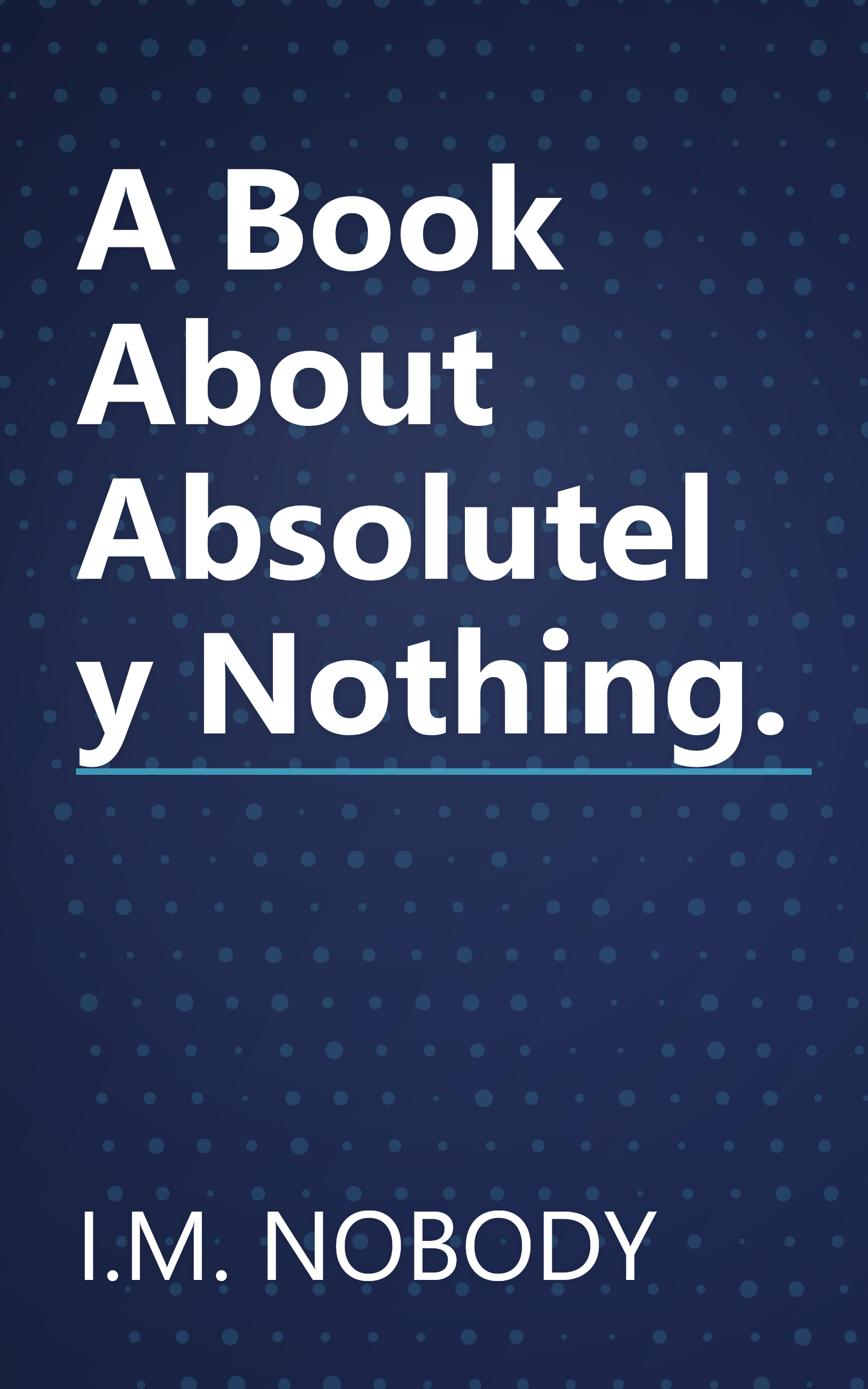A Book About Absolutely Nothing. book cover