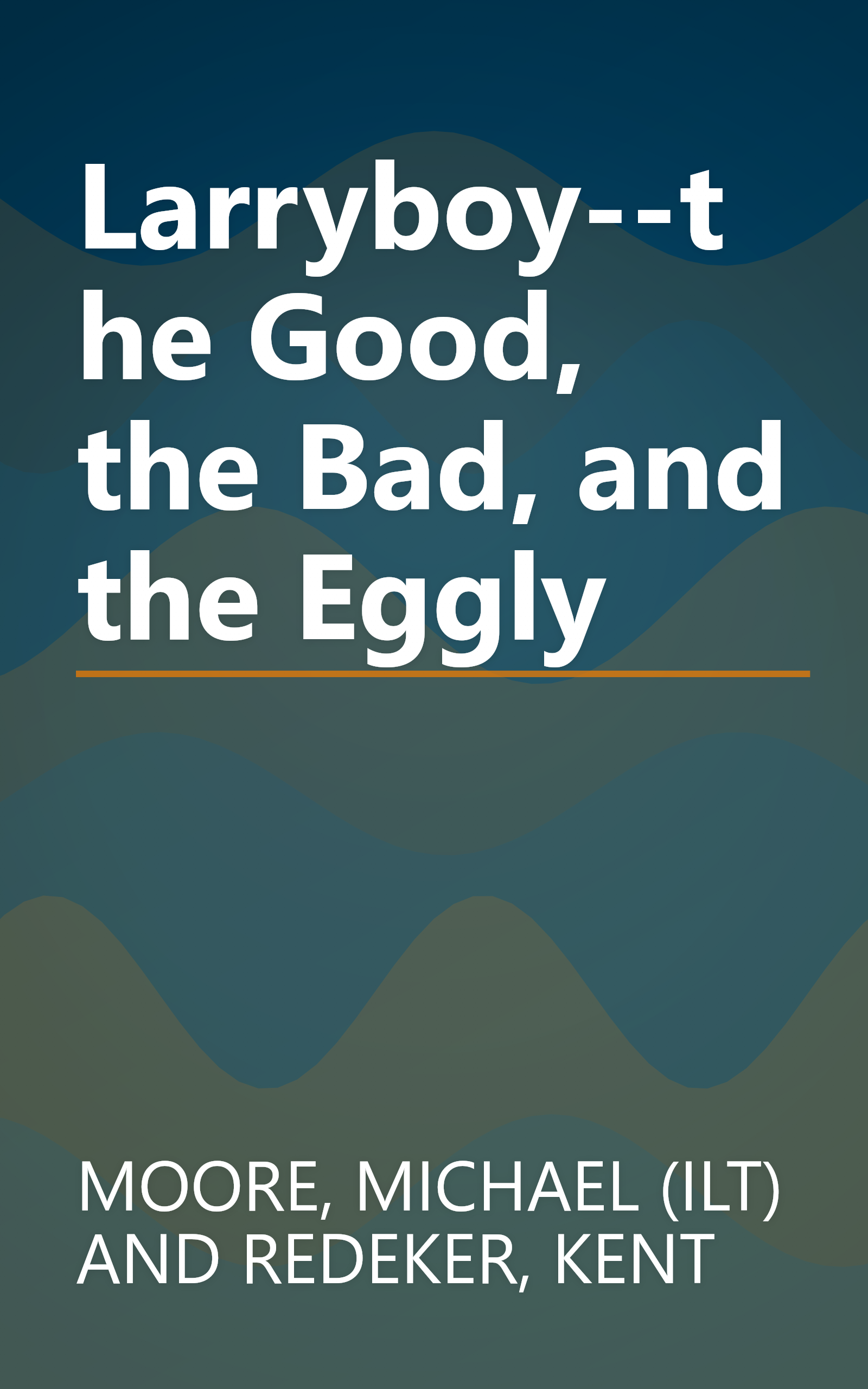 Larryboy--the Good, the Bad, and the Eggly book cover
