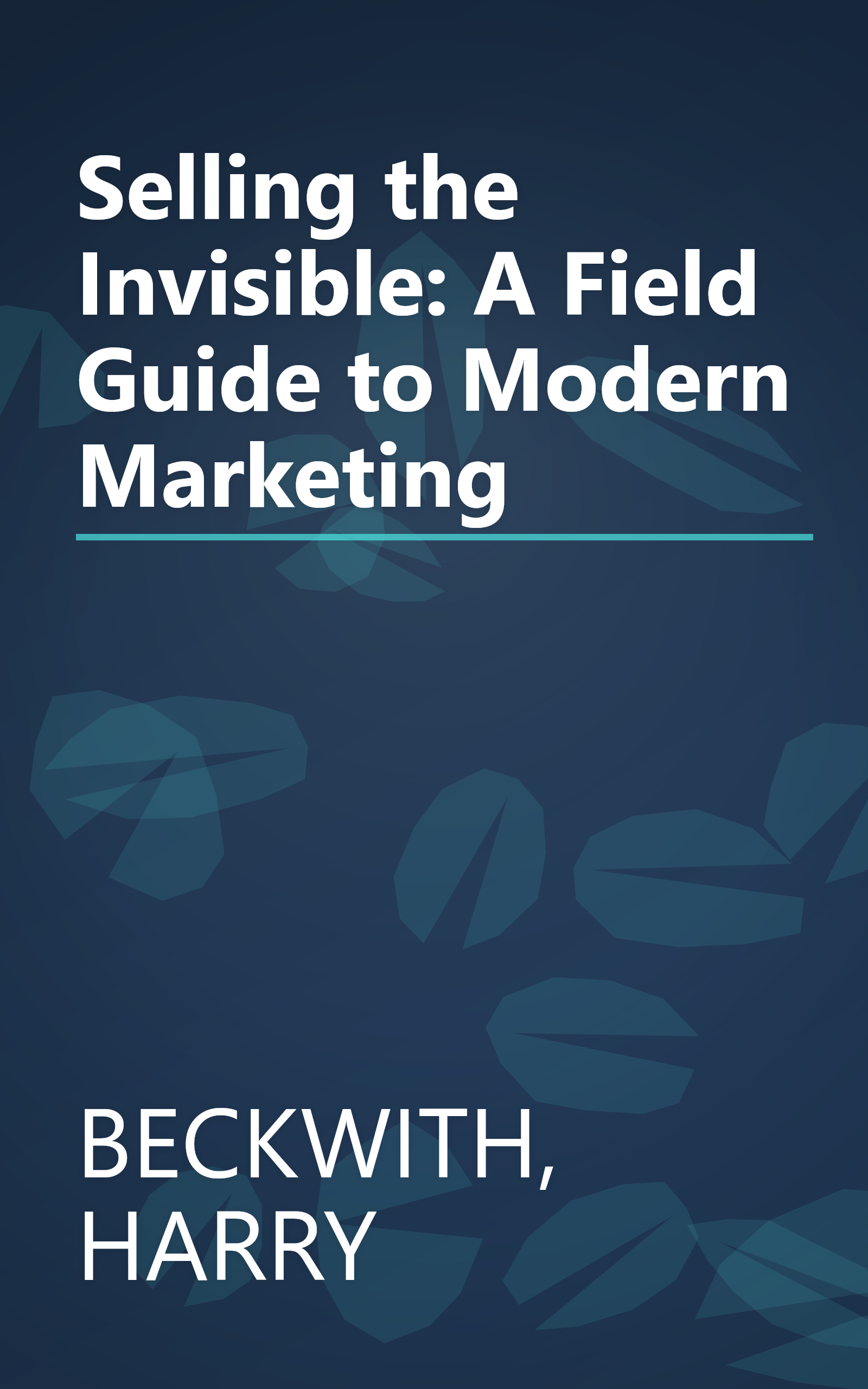Selling the Invisible: A Field Guide to Modern Marketing book cover