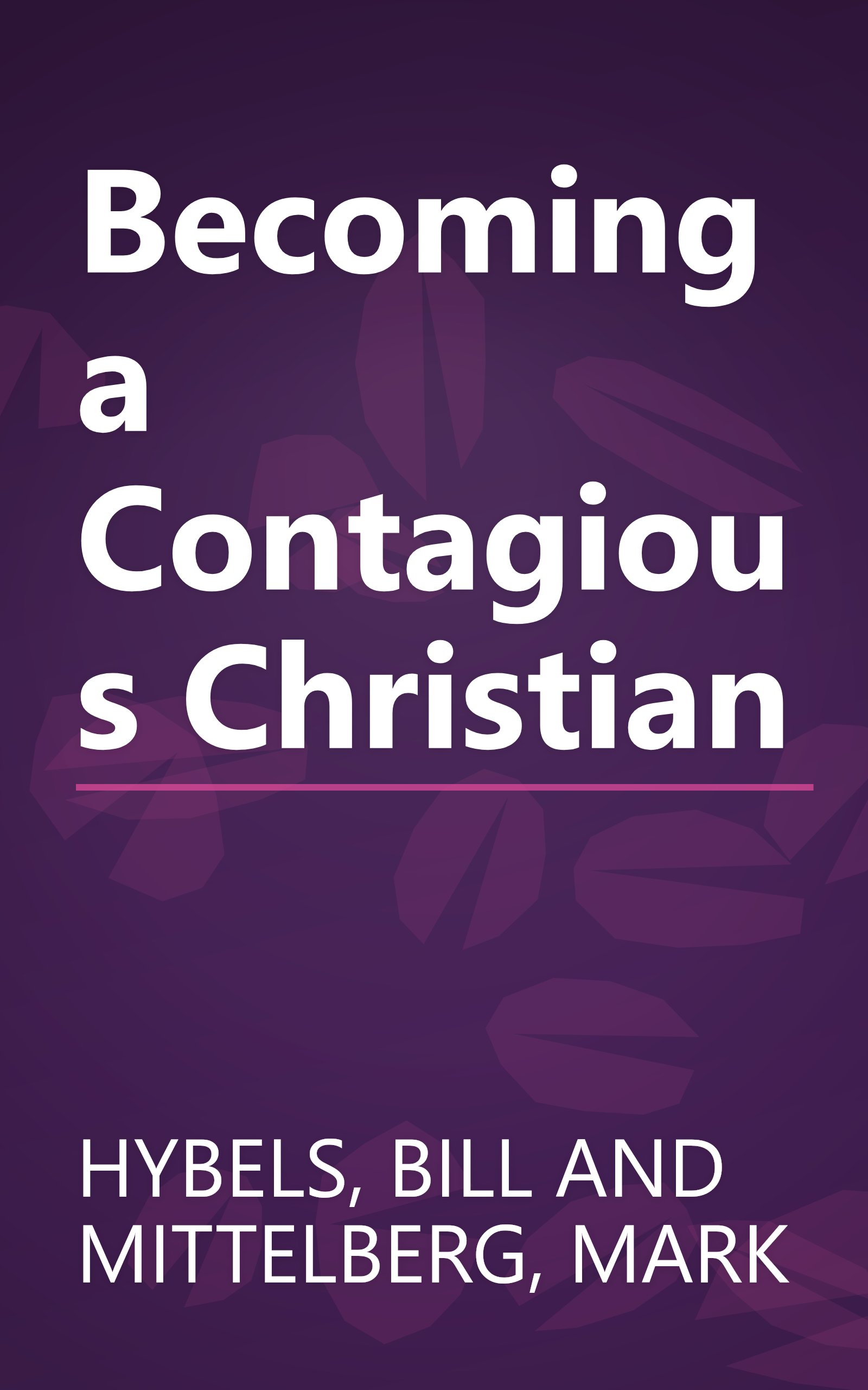 Becoming a Contagious Christian book cover