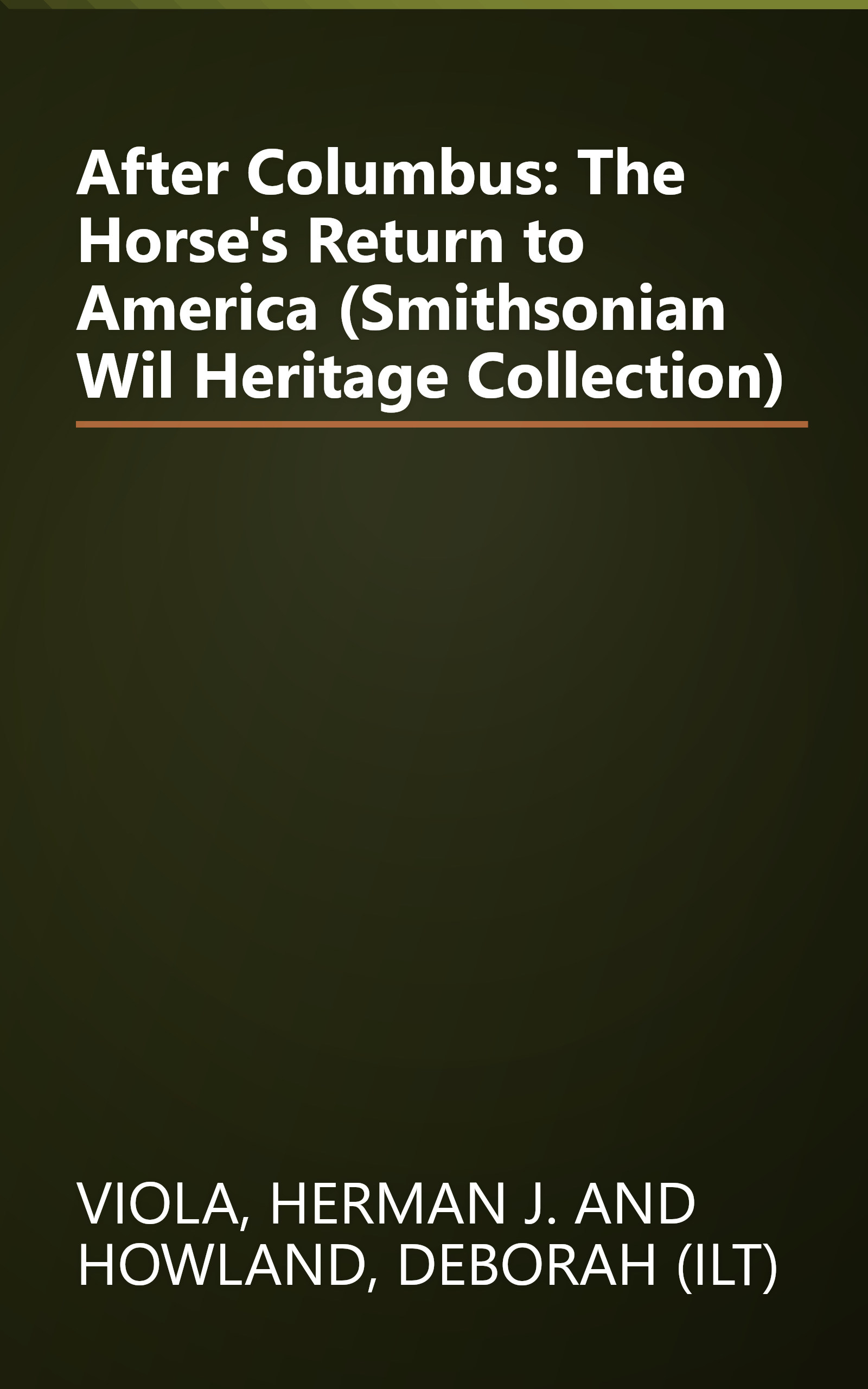 After Columbus: The Horse's Return to America (Smithsonian Wil Heritage Collection) book cover