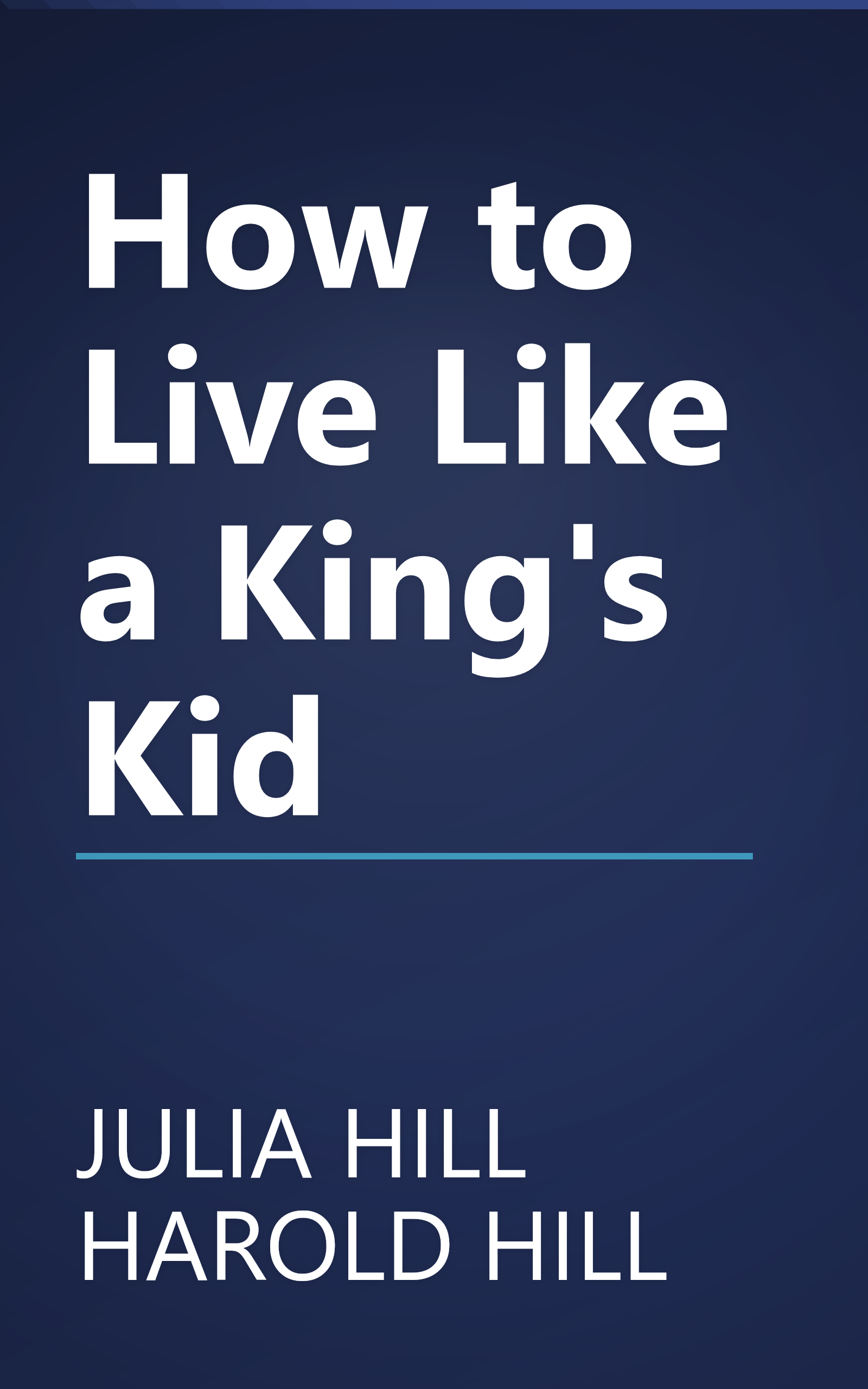 How to Live Like a King's Kid book cover