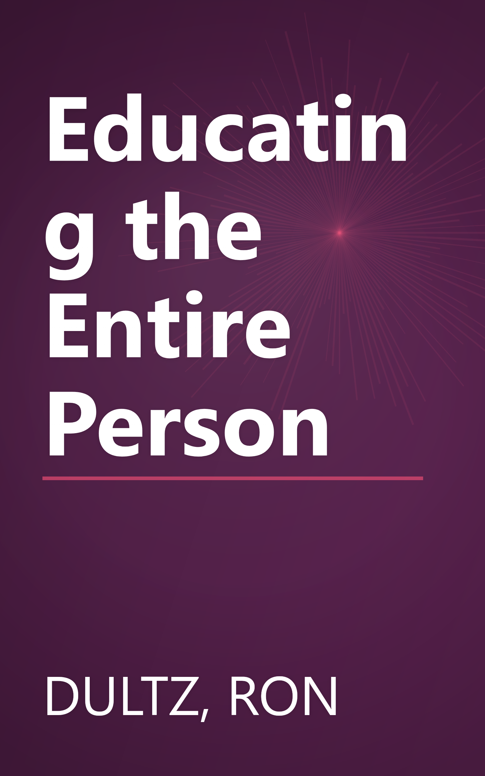 Educating the Entire Person book cover