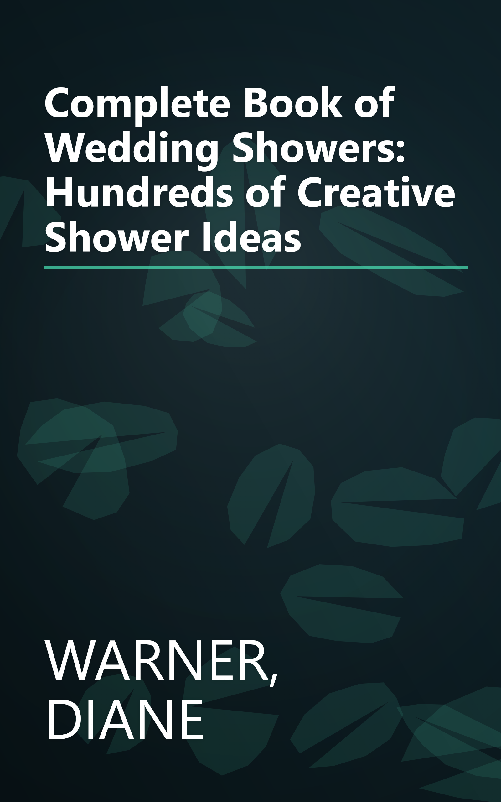 Complete Book of Wedding Showers: Hundreds of Creative Shower Ideas book cover