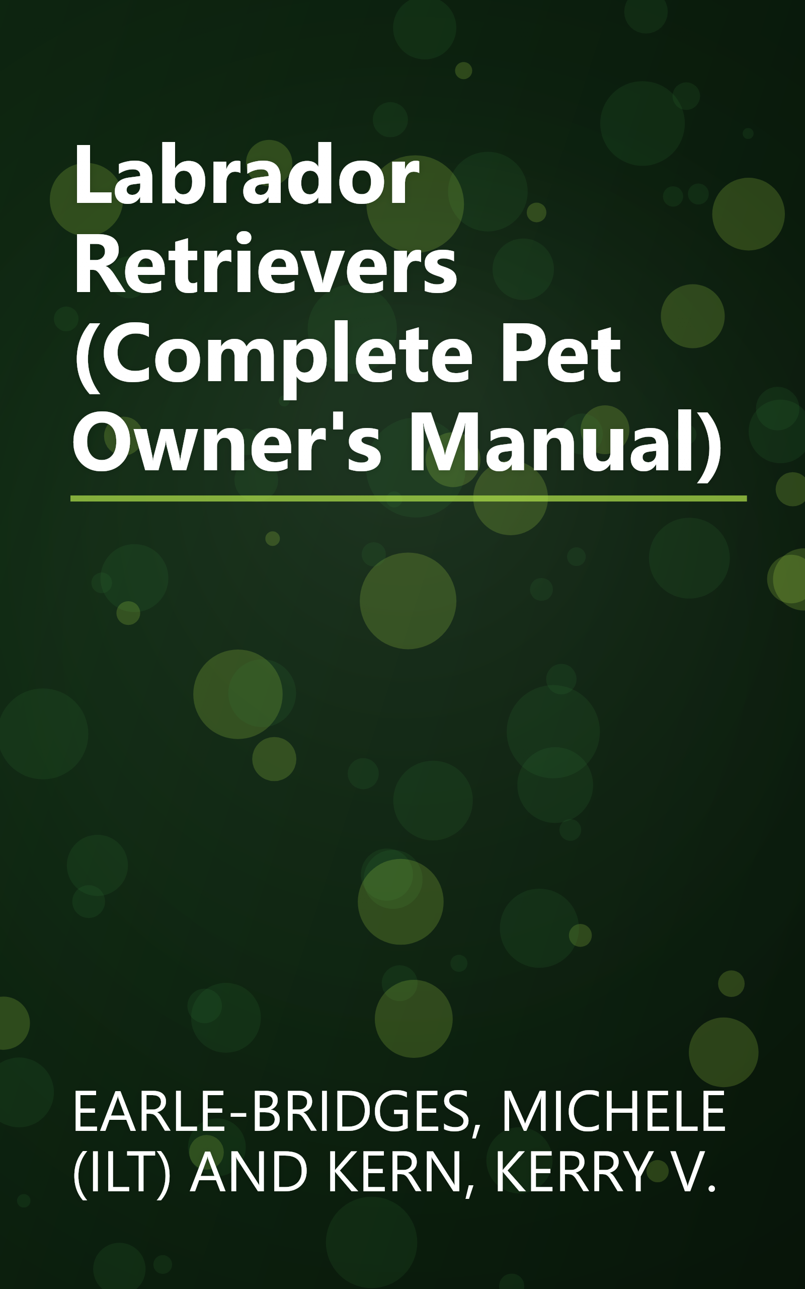 Labrador Retrievers (Complete Pet Owner's Manual) book cover
