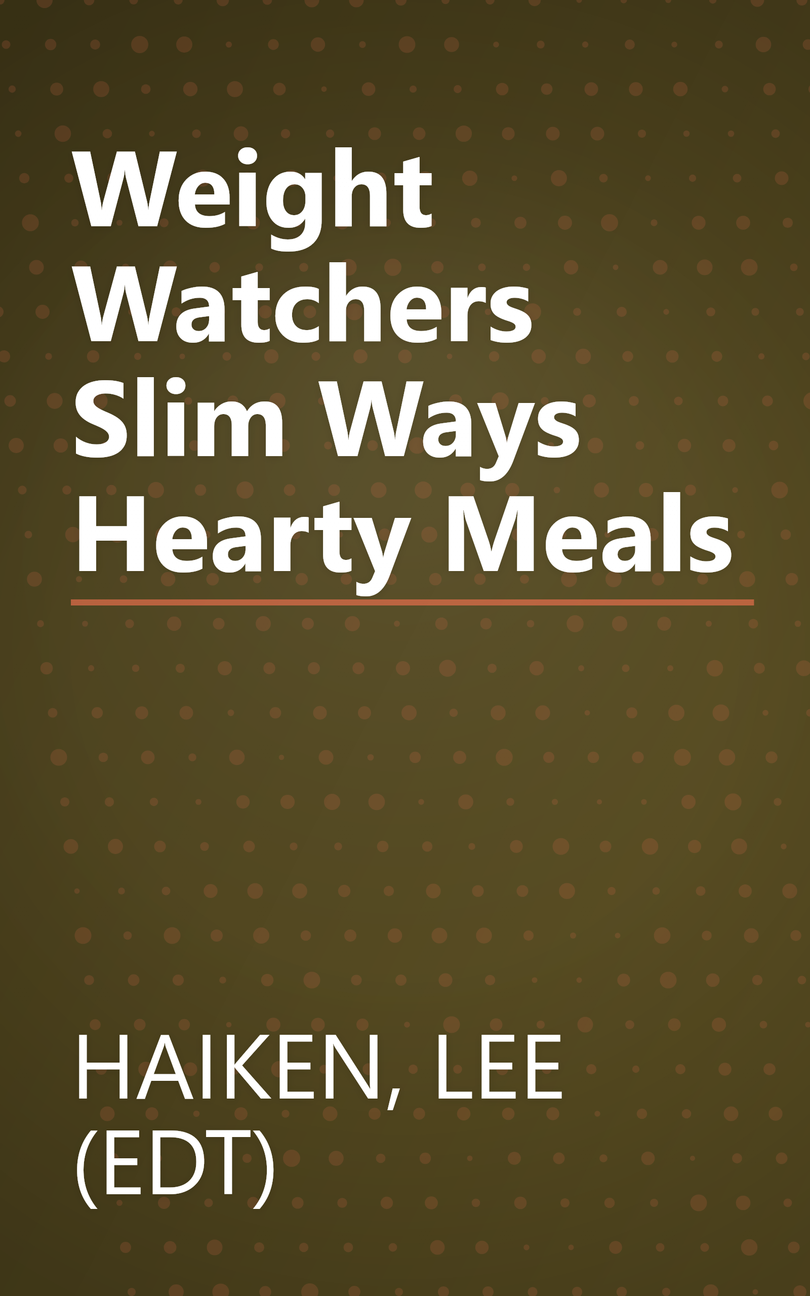 Weight Watchers Slim Ways Hearty Meals book cover