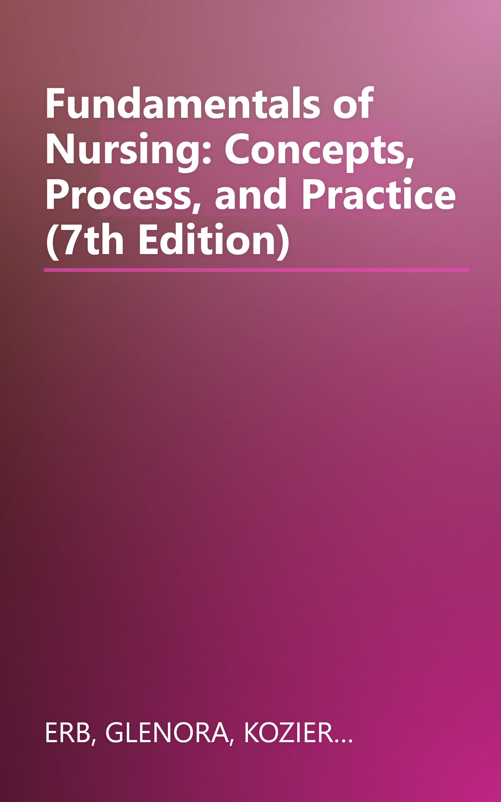 Fundamentals of Nursing: Concepts, Process, and Practice (7th Edition) book cover
