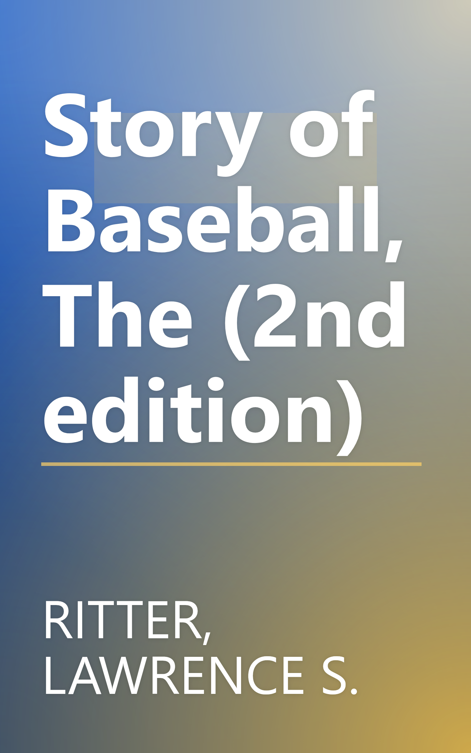 Story of Baseball, The (2nd edition) book cover