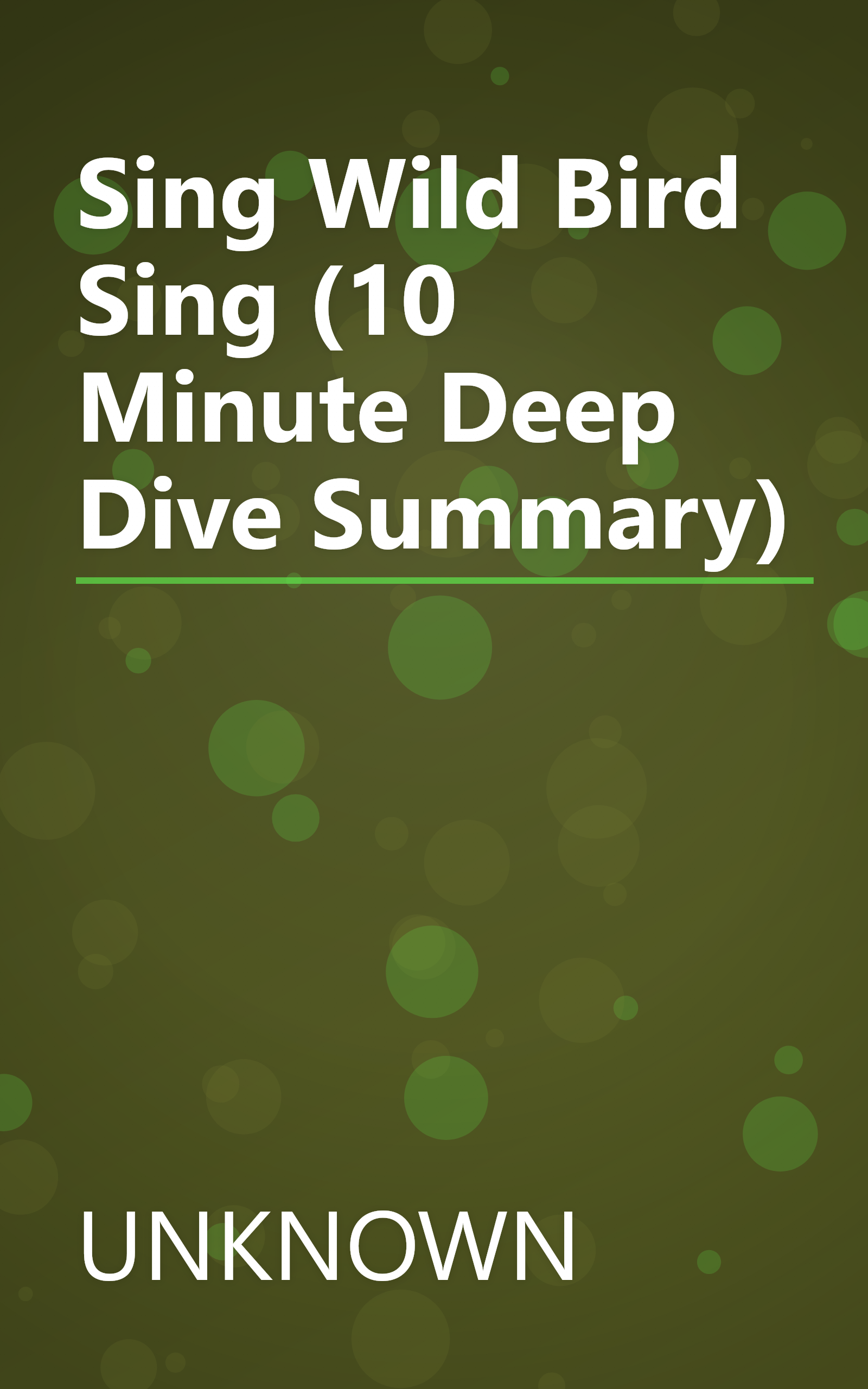 Sing  Wild Bird  Sing (10 Minute   Deep Dive Summary) book cover