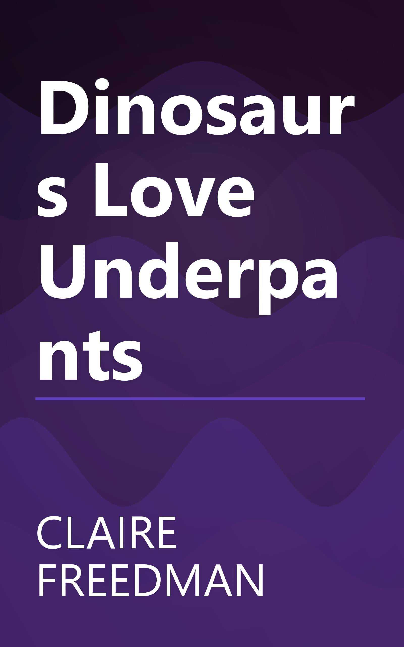 Dinosaurs Love Underpants book cover