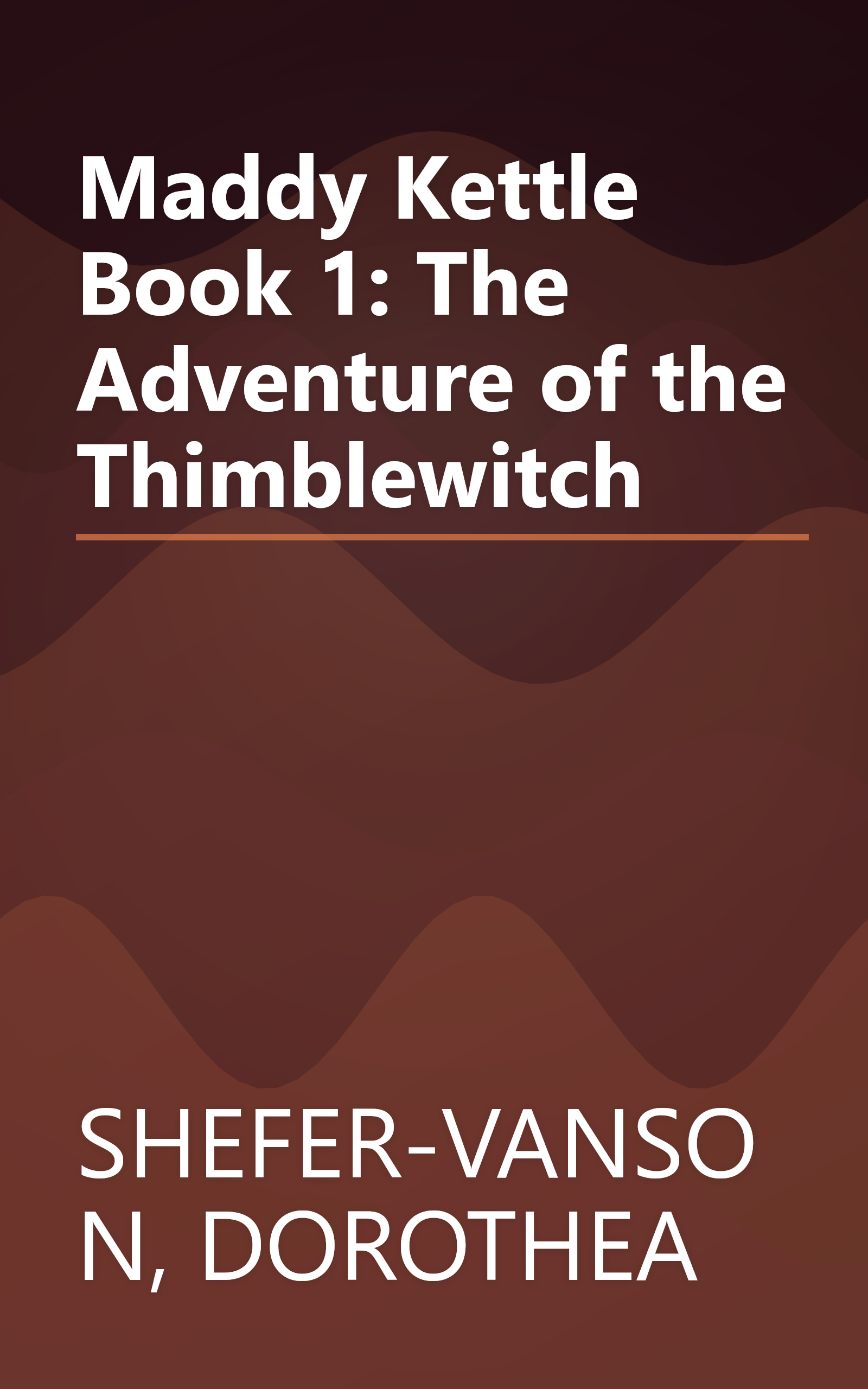 Maddy Kettle Book 1: The Adventure of the Thimblewitch book cover