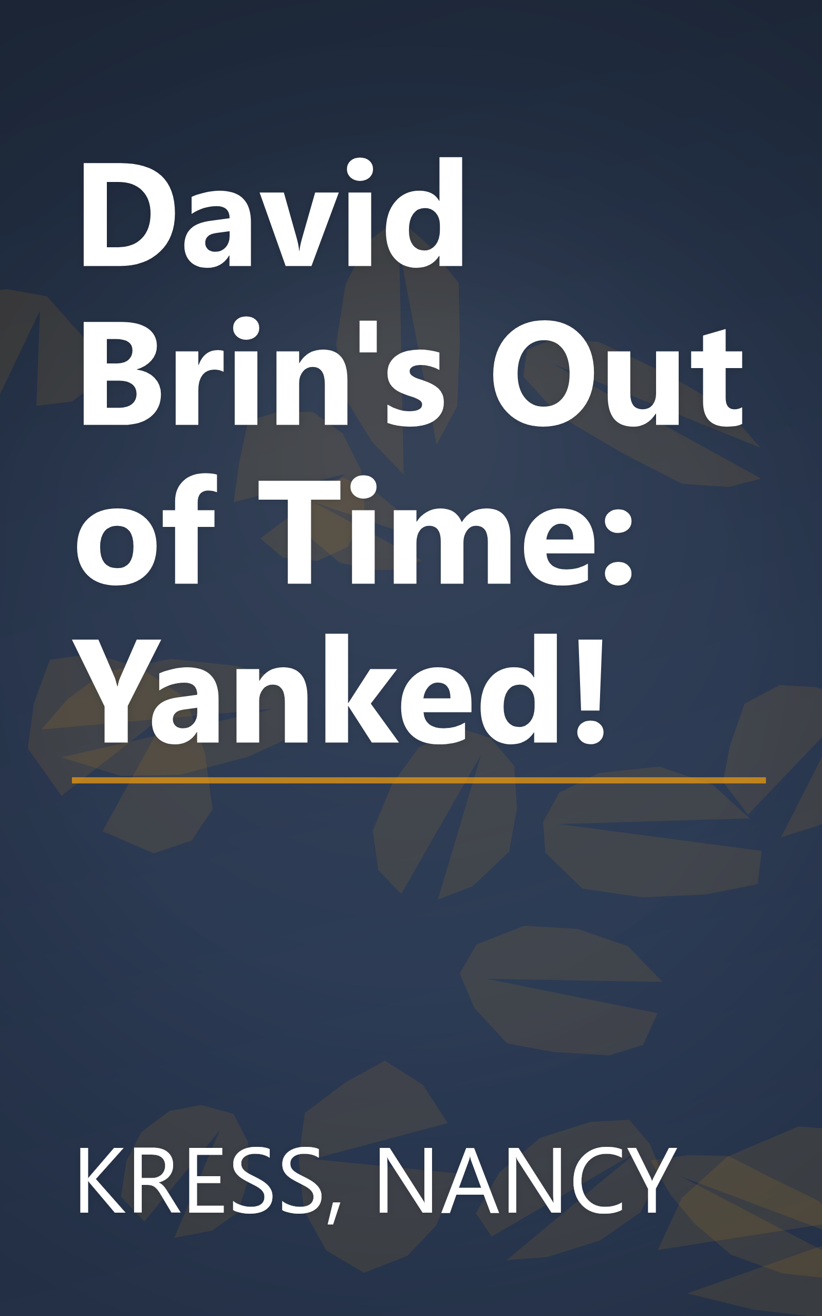 David Brin's Out of Time: Yanked! book cover