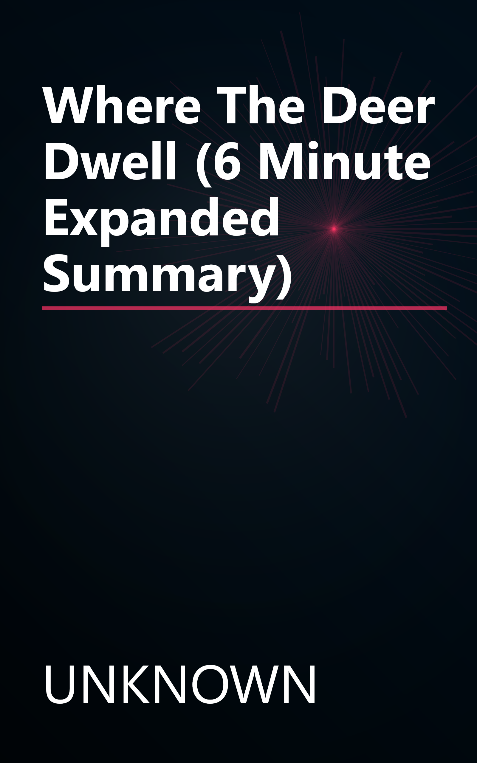 Where The Deer Dwell (6 Minute   Expanded Summary) book cover