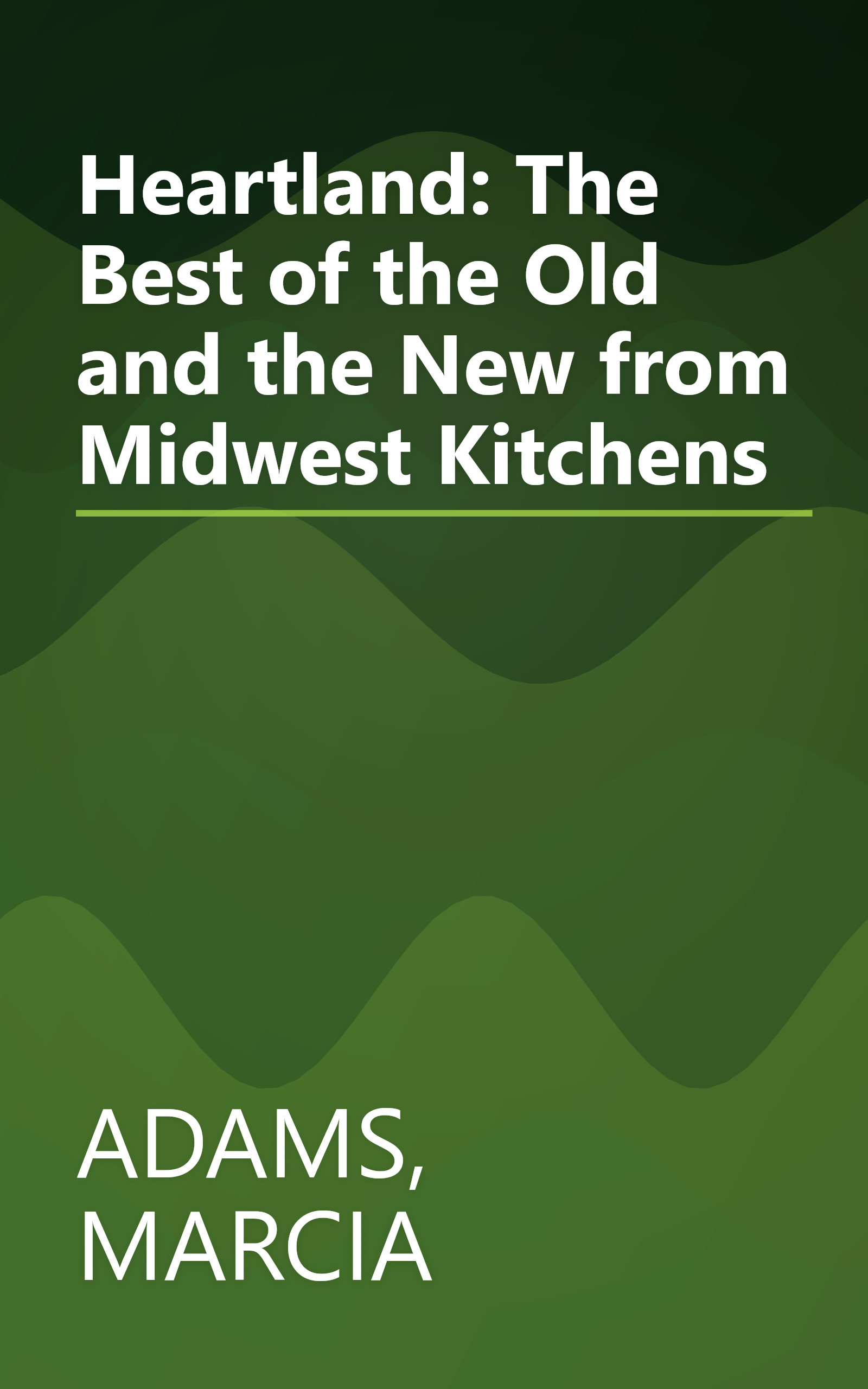 Heartland: The Best of the Old and the New from Midwest Kitchens book cover
