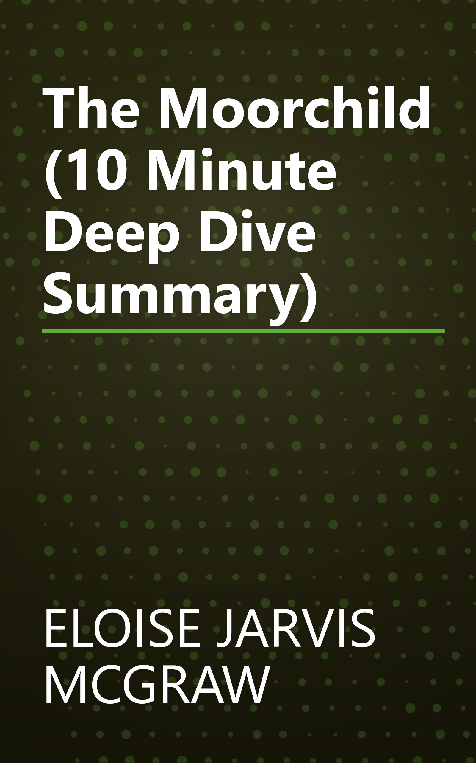 The Moorchild (10 Minute   Deep Dive Summary) book cover