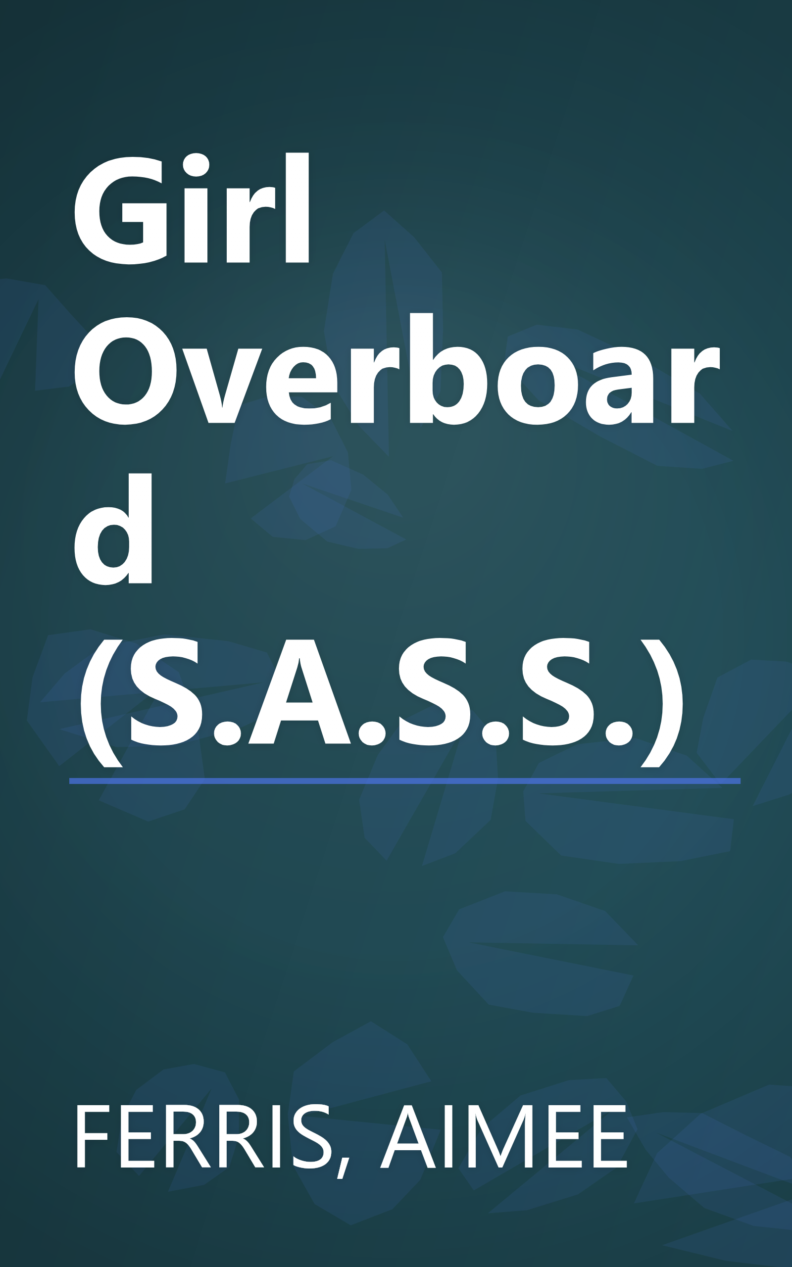 Girl Overboard (S.A.S.S.) book cover