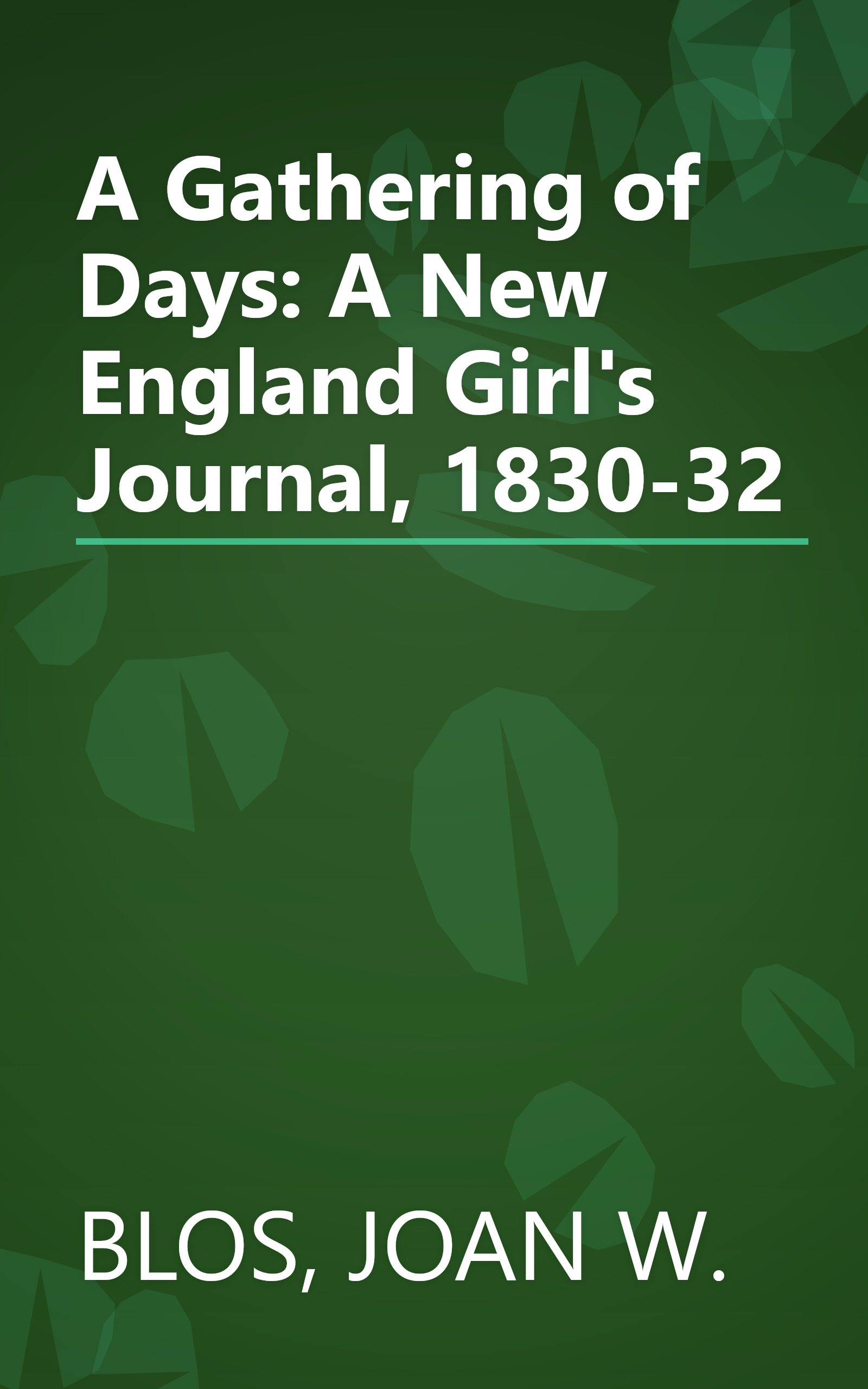 A Gathering of Days: A New England Girl's Journal, 1830-32 book cover