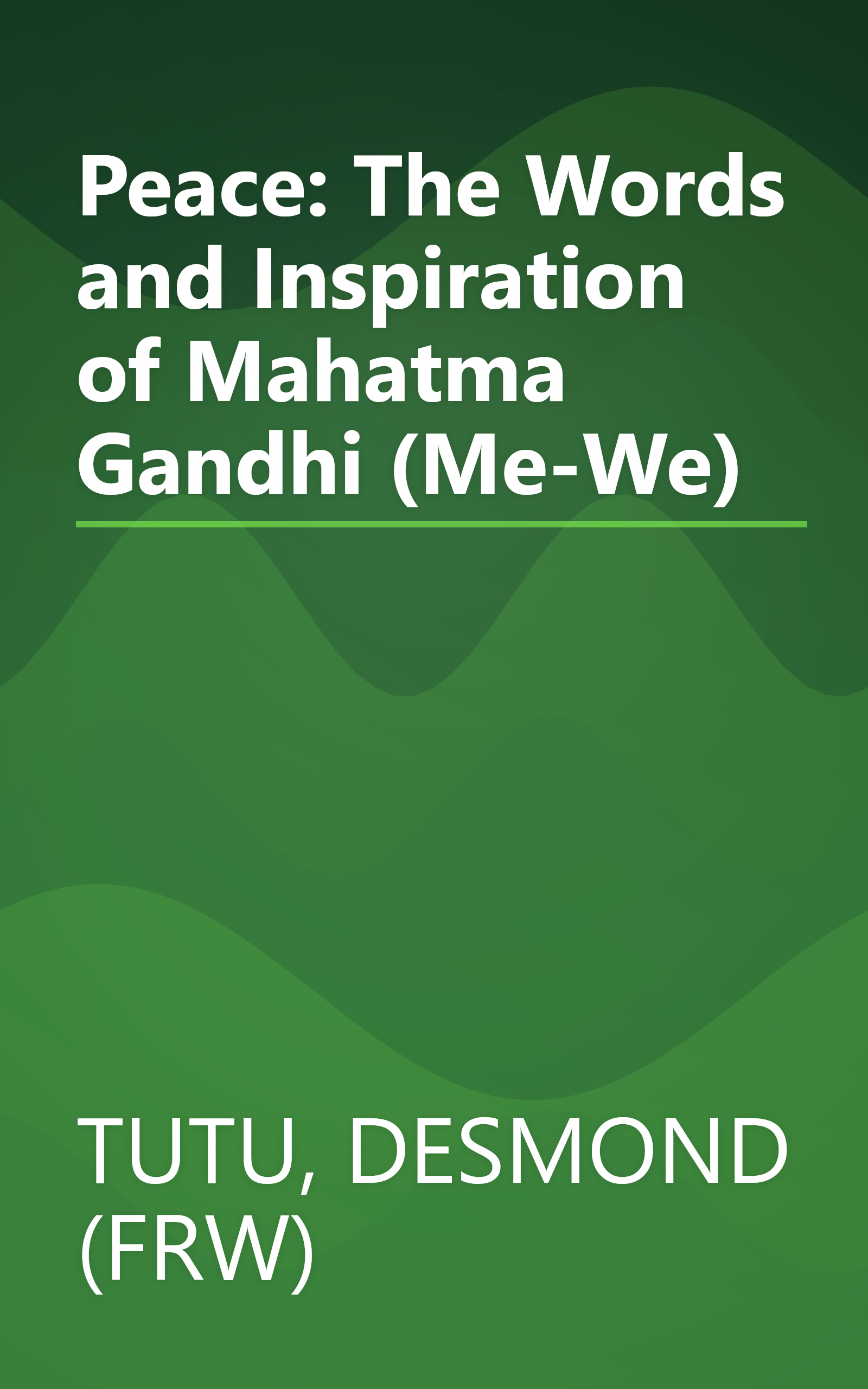 Peace: The Words and Inspiration of Mahatma Gandhi (Me-We) book cover