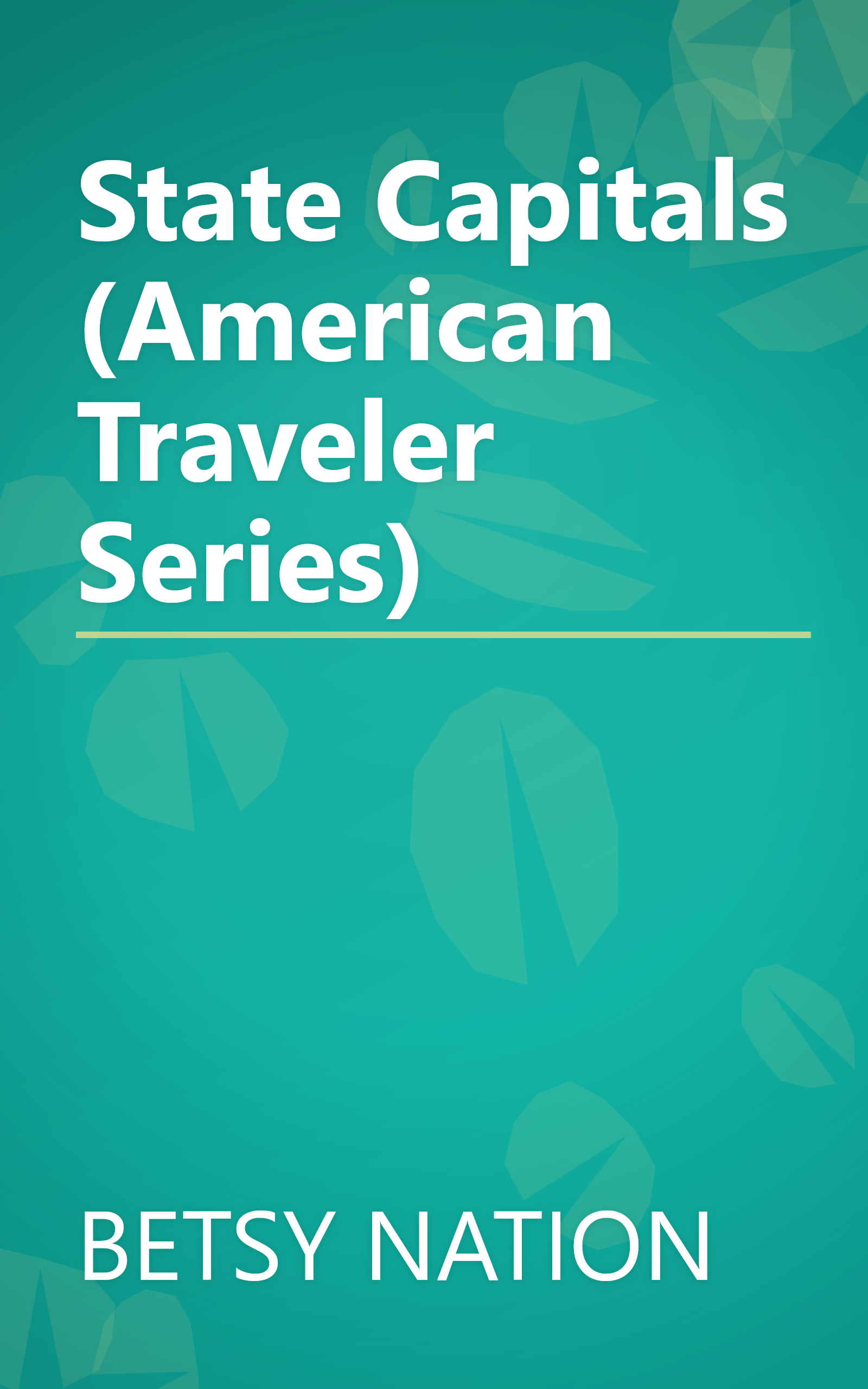 State Capitals (American Traveler Series) book cover