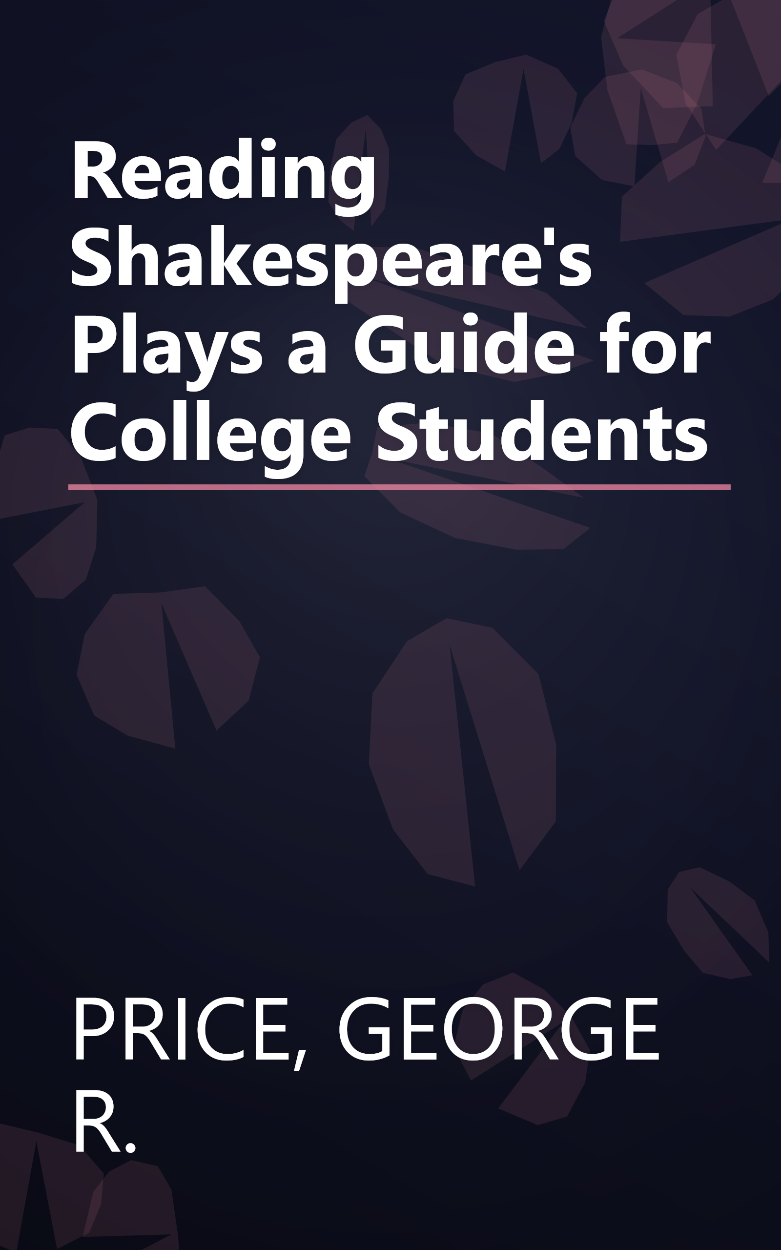 Reading Shakespeare's Plays a Guide for College Students book cover