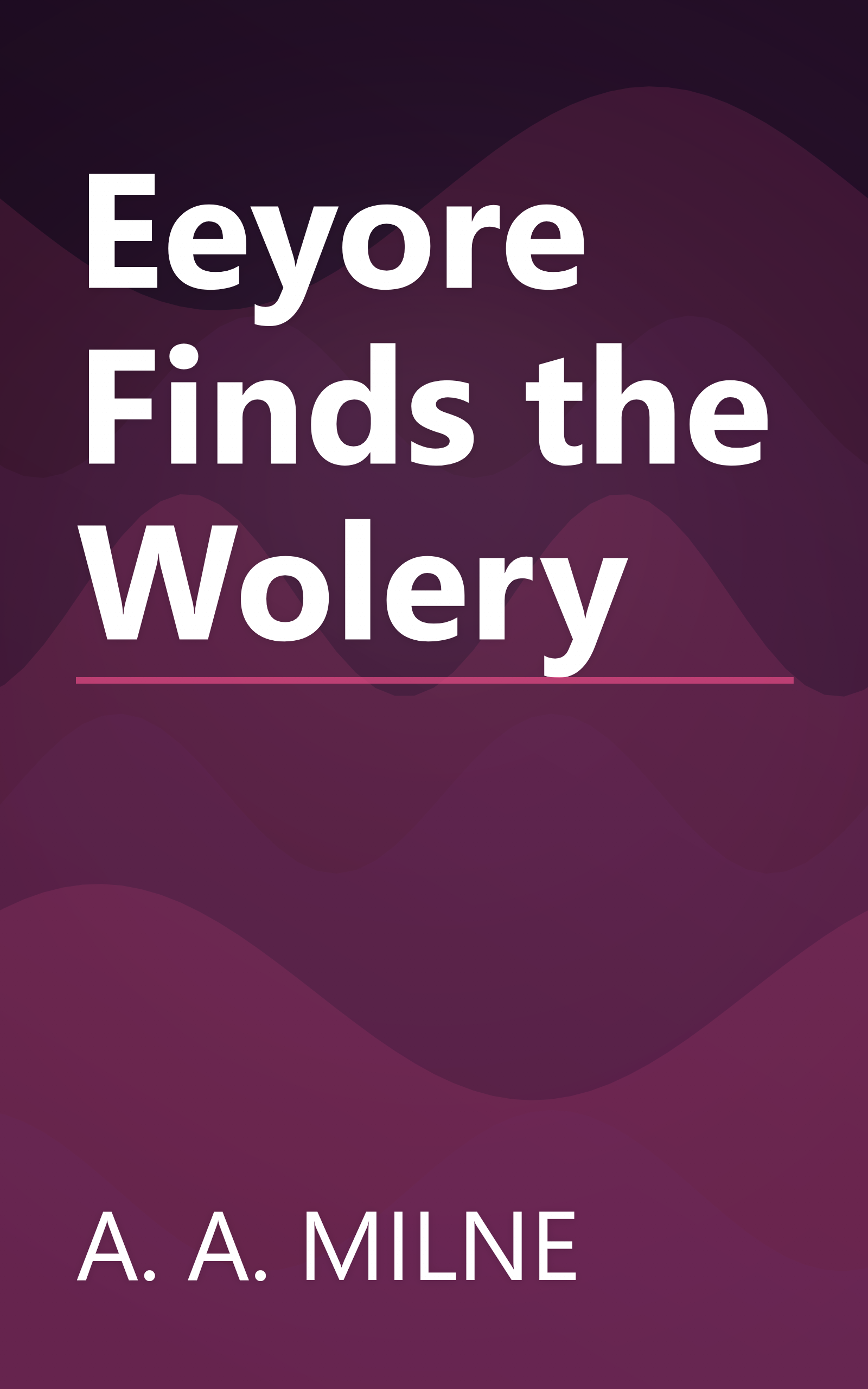 Eeyore Finds the Wolery book cover