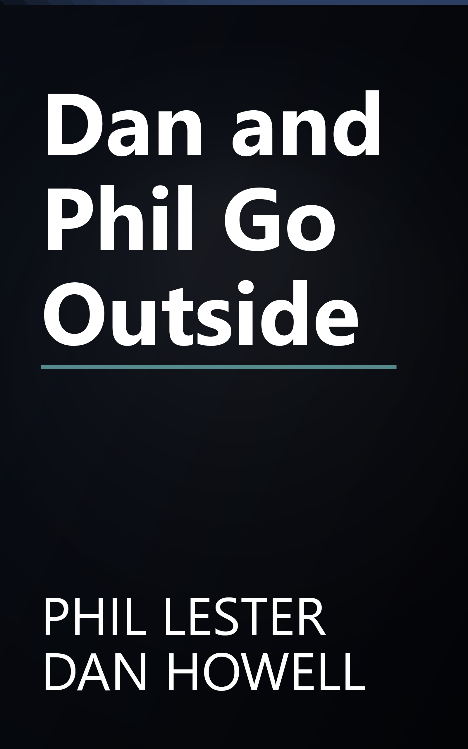 Dan and Phil Go Outside book cover